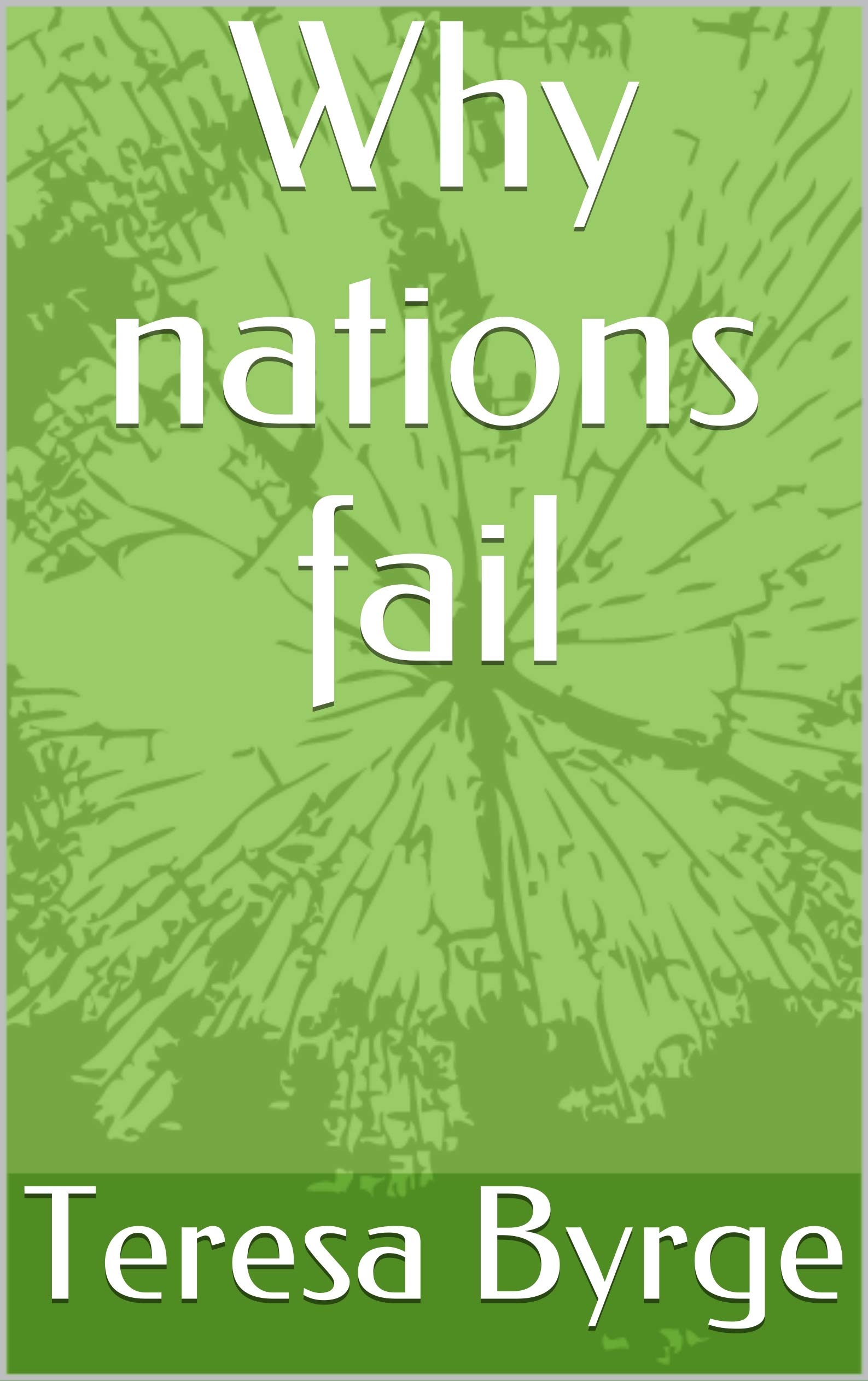 Why nations fail by Teresa Byrge | Goodreads