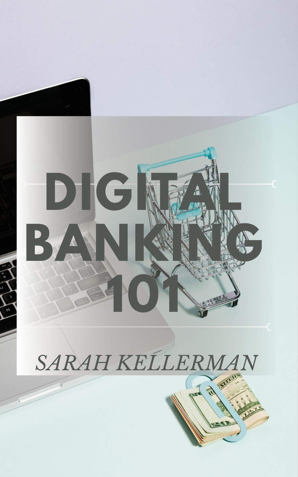 Digital Banking 101: The Perfect Guide To Understanding Digital Banking ...