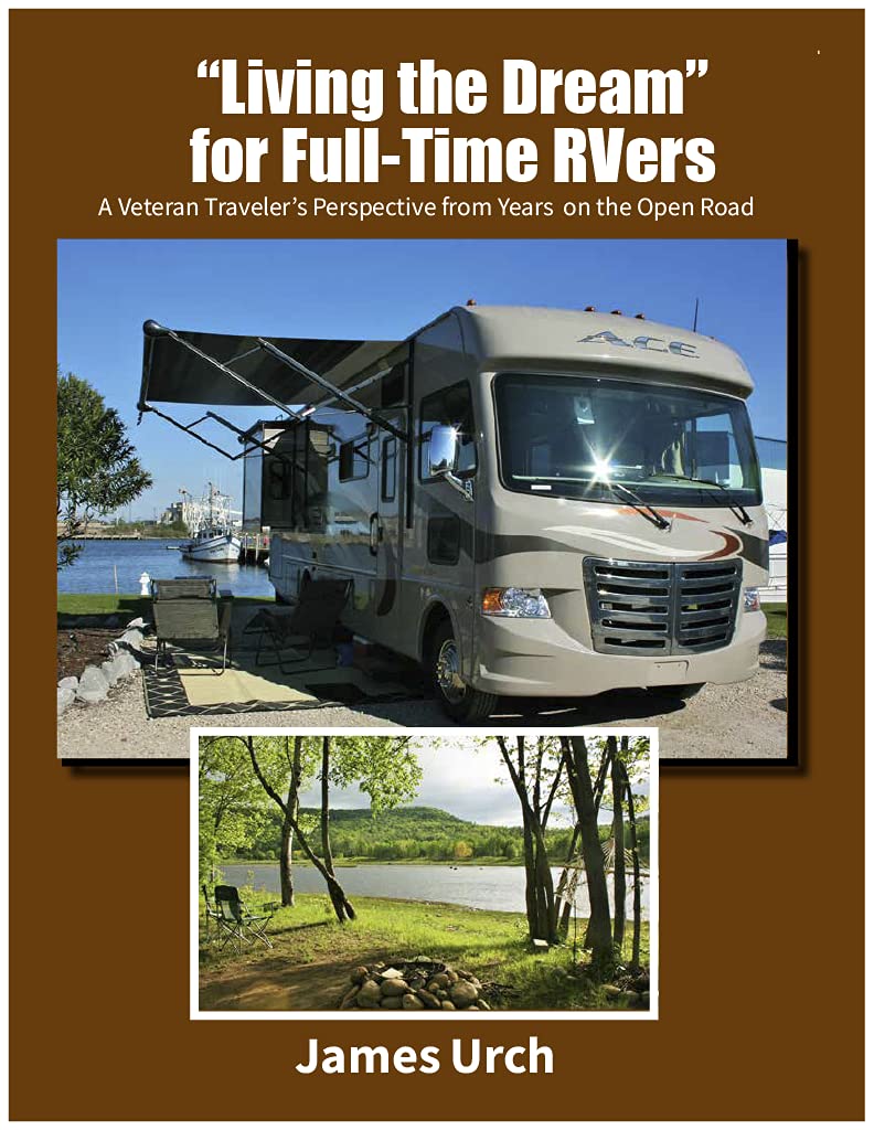 "Living the Dream" for Full-Time RVers: A Veteran Traveler's ...