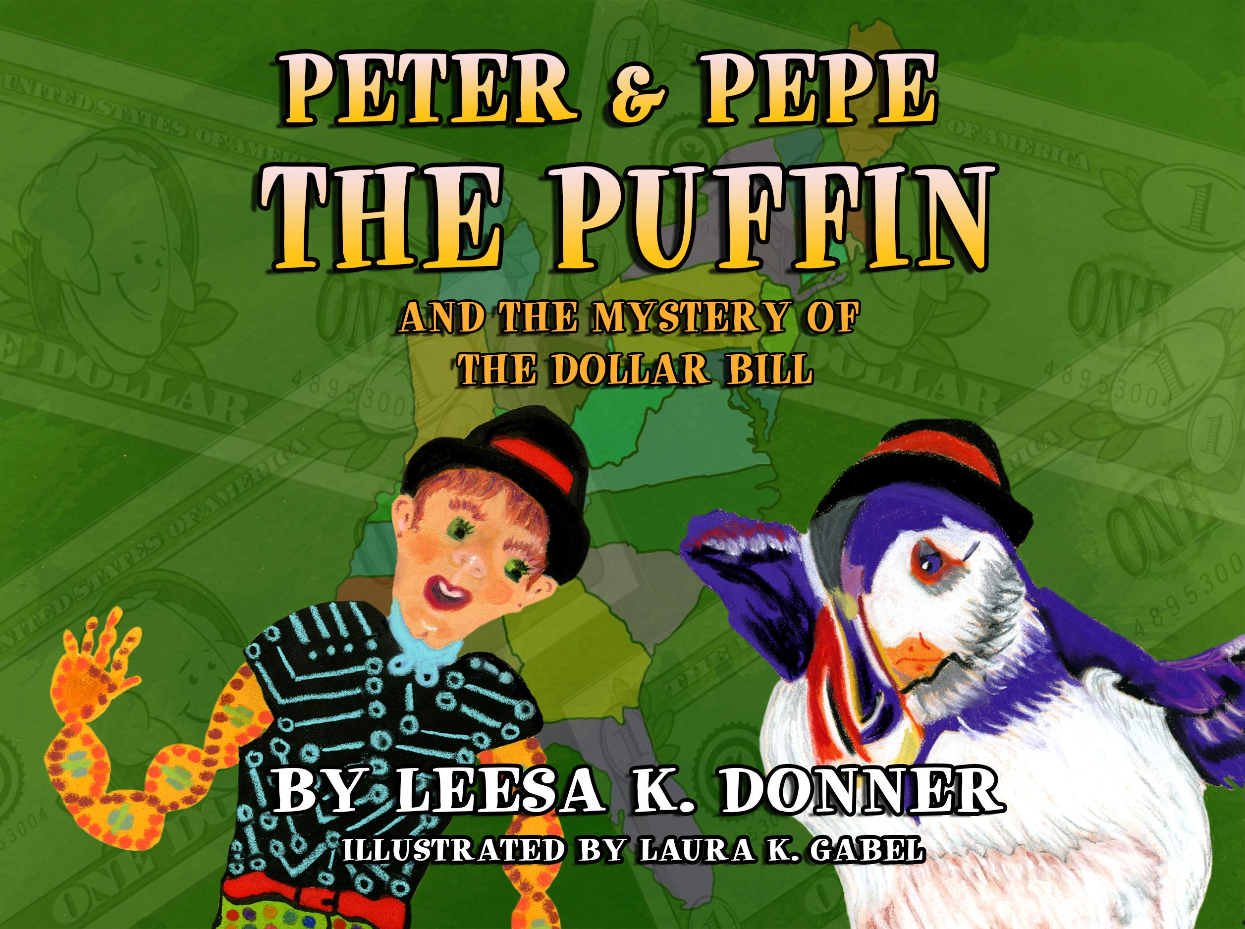 Peter and Pepe the Puffin: and the Mystery of the Dollar Bill by Leesa ...