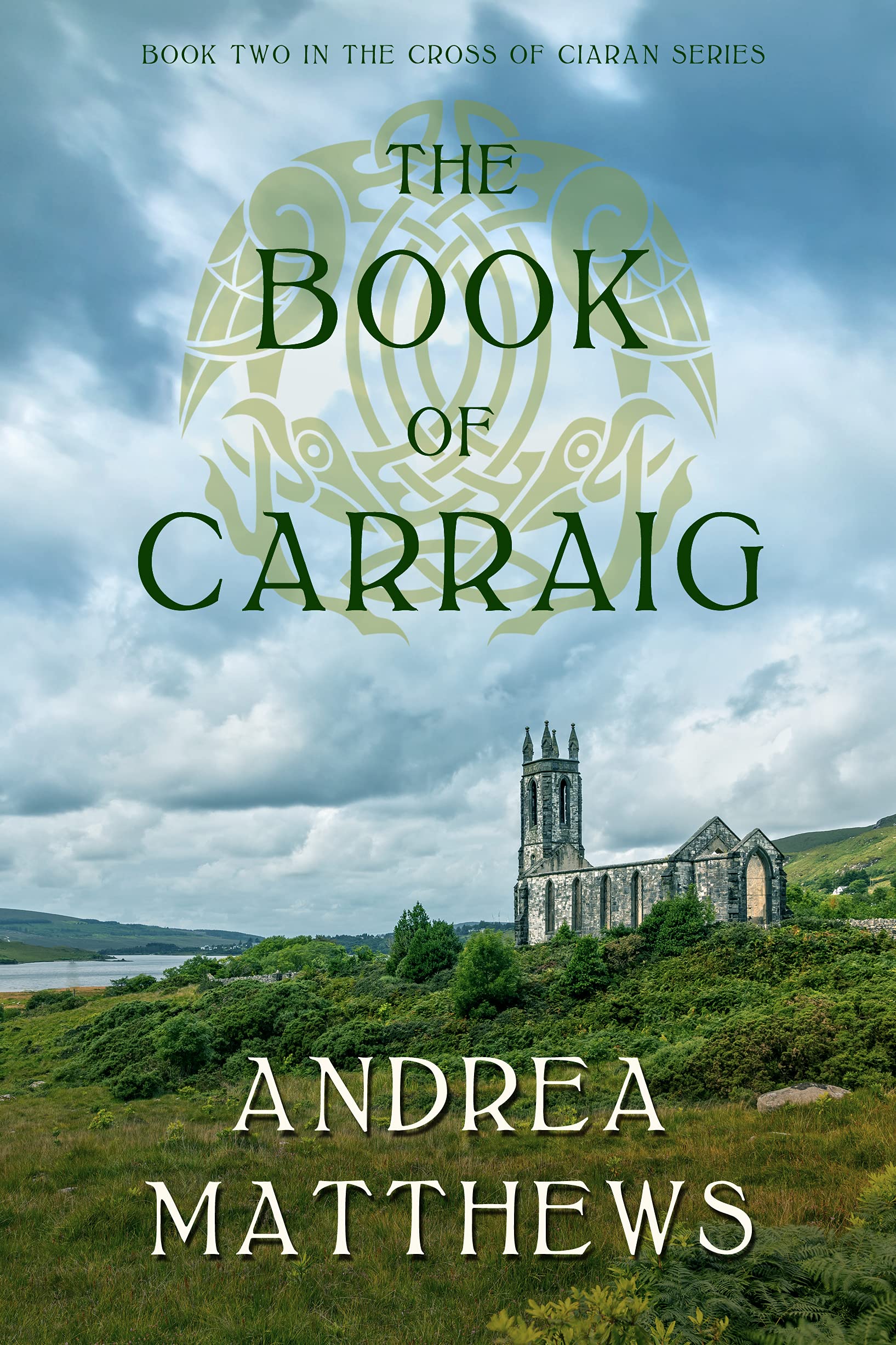 The Book of Carraig (The Cross of Ciaran #2) by Andrea Matthews | Goodreads