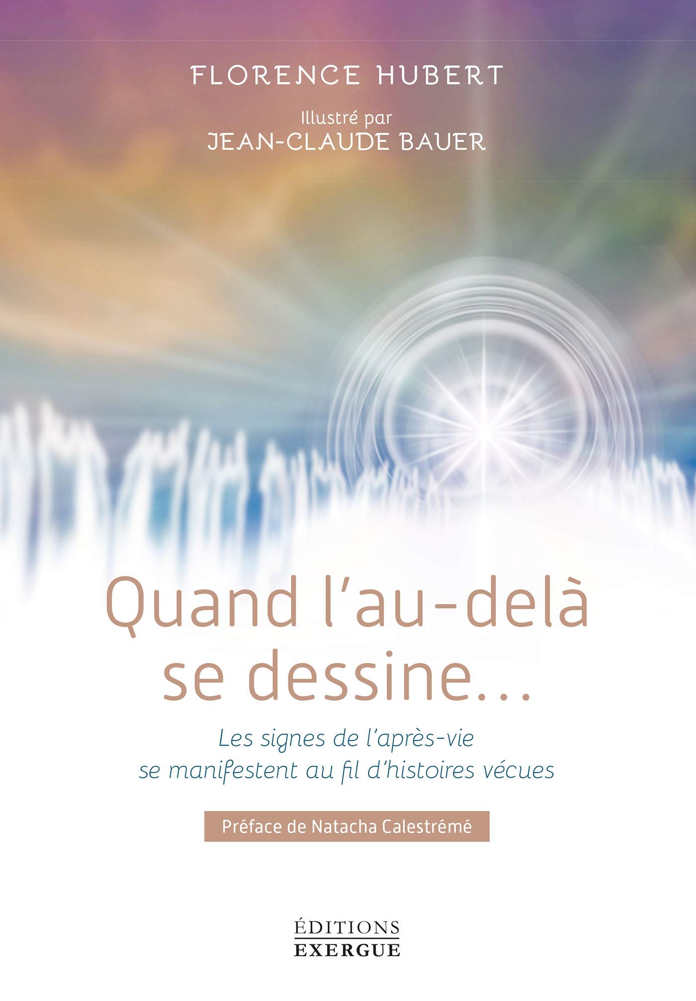 Quand l'au-delà se dessine - Les signes de l'après-vie se manifestent ...