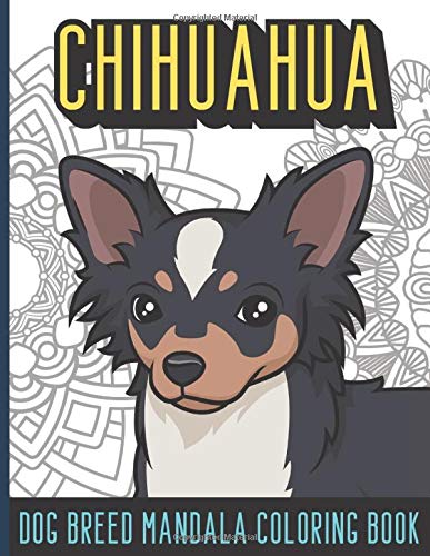 Chihuahua Dog Breed Mandala Coloring Book: Color Book for Pet Owners ...