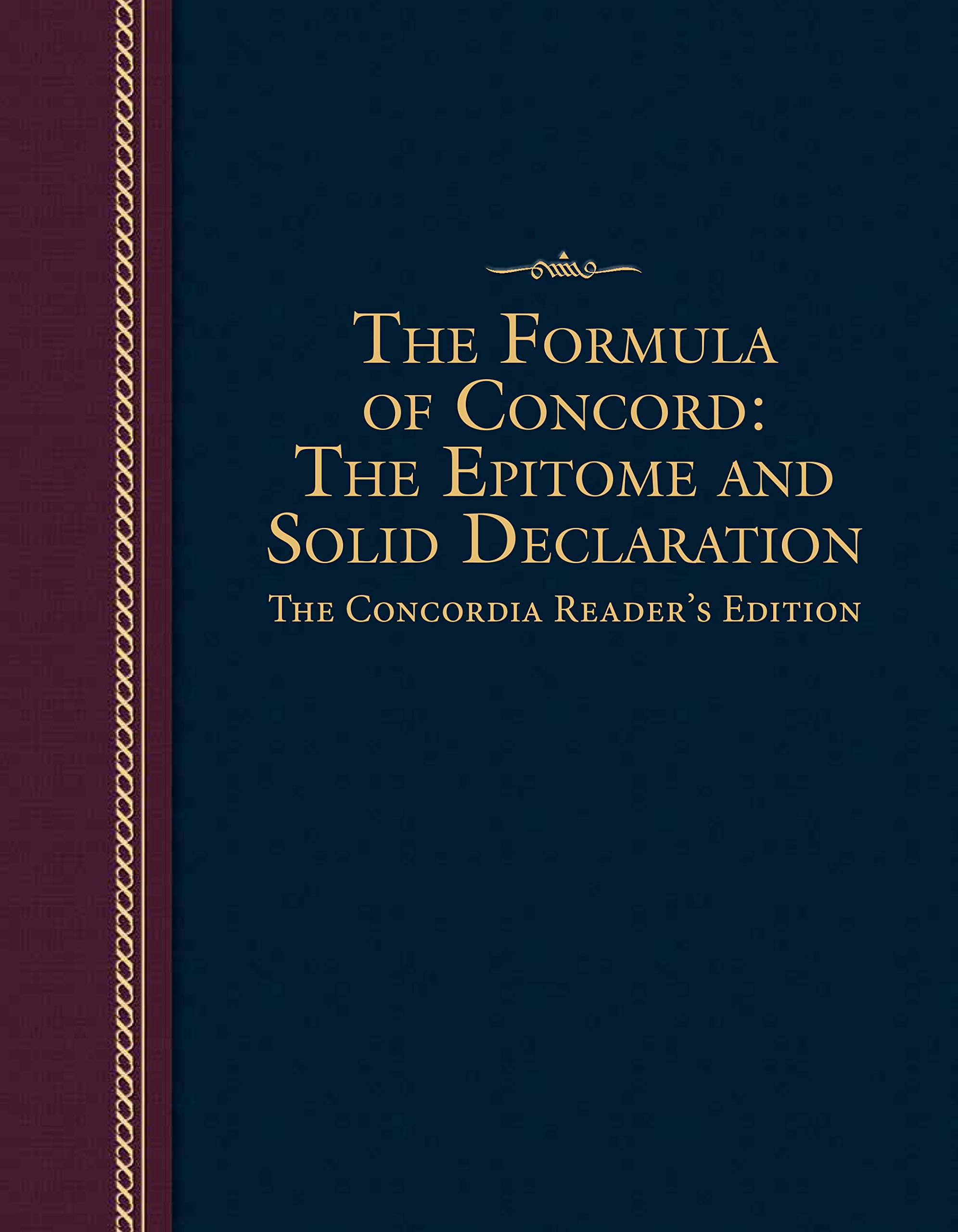 The Formula of Concord: The Epitome and Solid Declaration - The ...