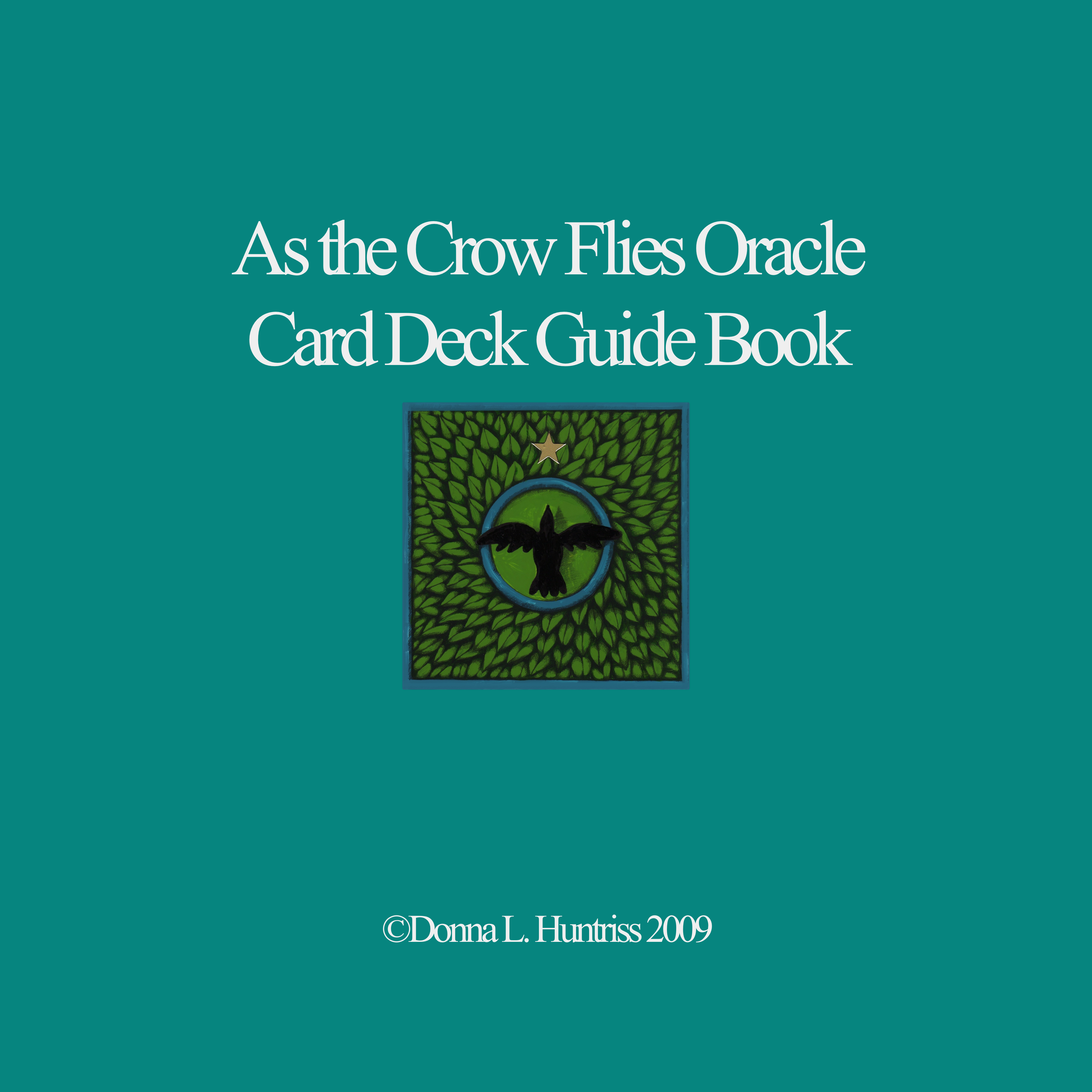 As The Crow Flies Oracle Card Deck Guide Book By Donna L Huntriss as-the-crow-flies-oracle-card-deck-guide-book-by-donna-l-huntriss
