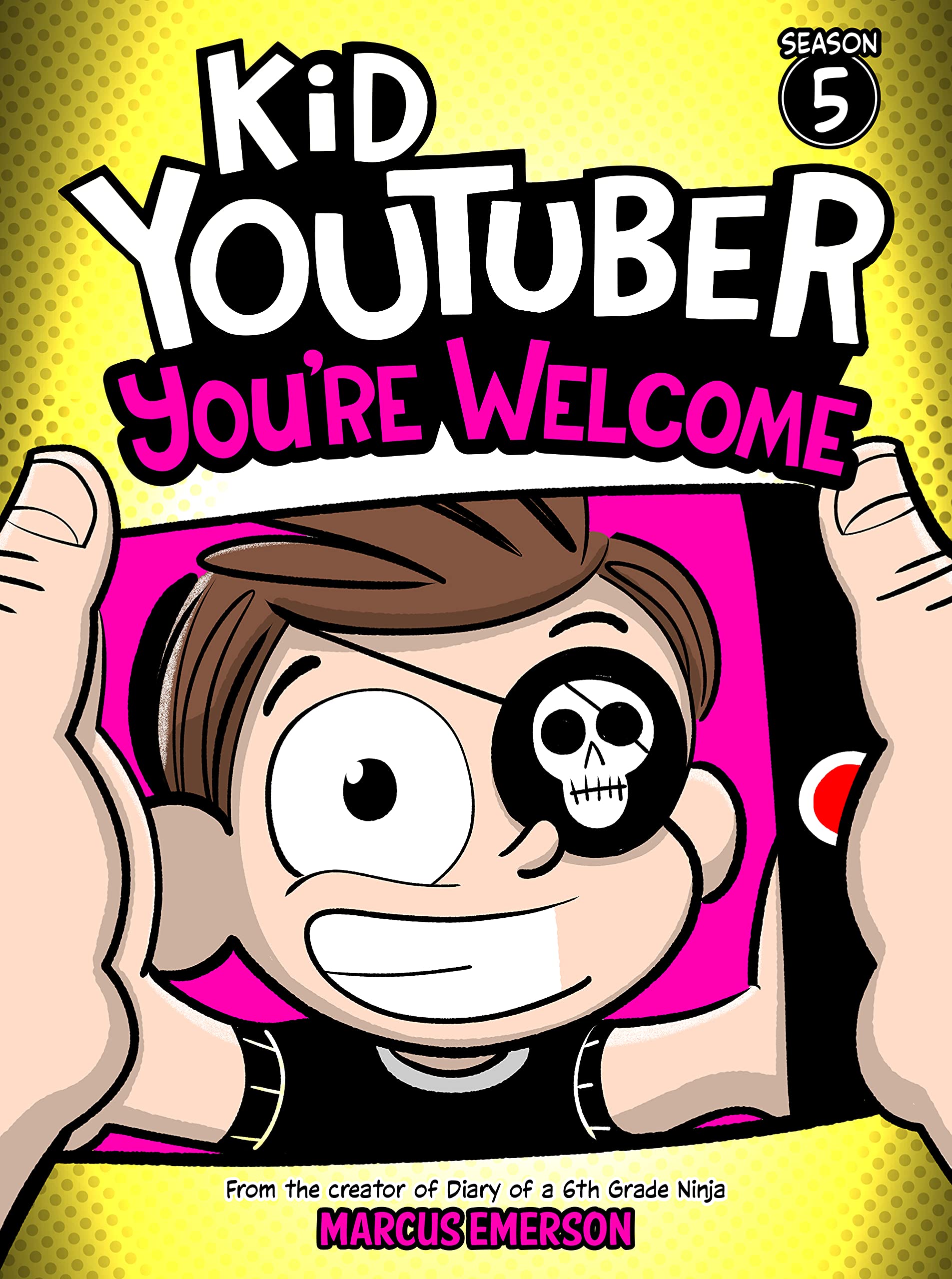 Kid Youtuber 5: You're Welcome (a hilarious adventure for children ages ...