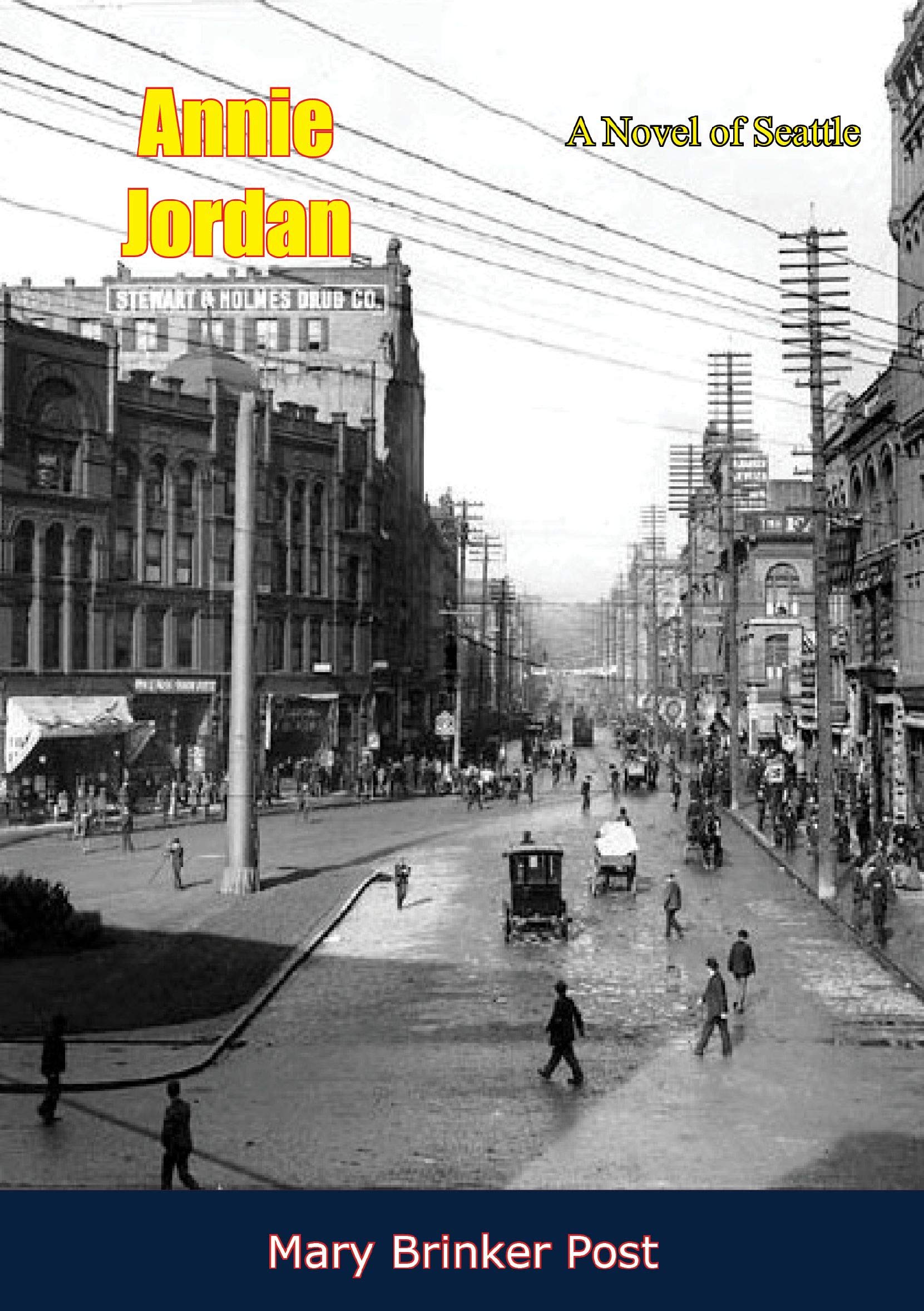 Annie Jordan: A Novel of Seattle by Mary Brinker Post | Goodreads