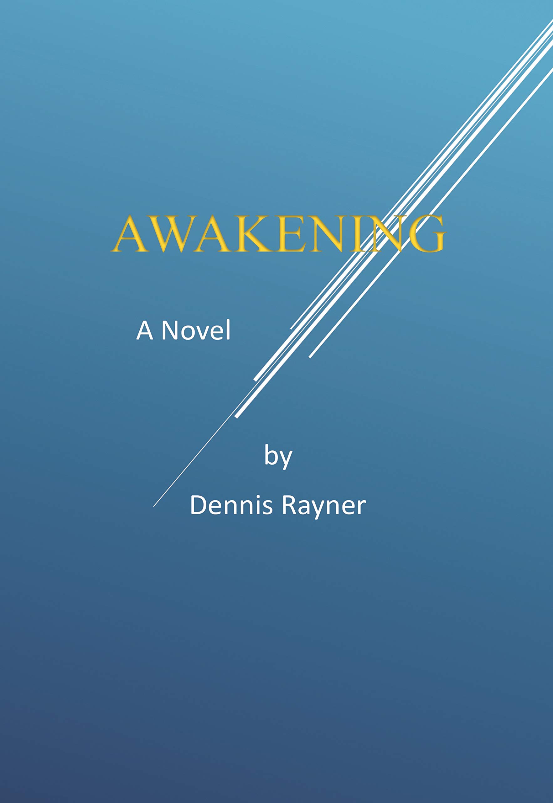 Awakening by Dennis Rayner | Goodreads