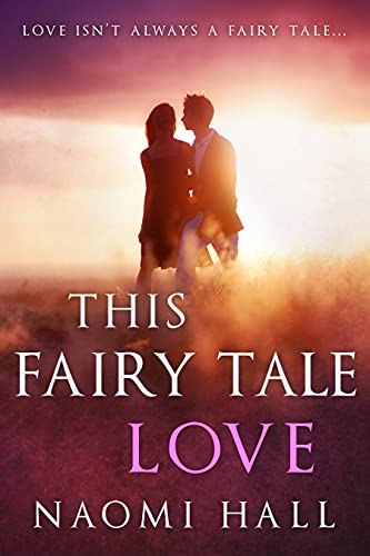 This Fairy Tale Love by Naomi Hall | Goodreads