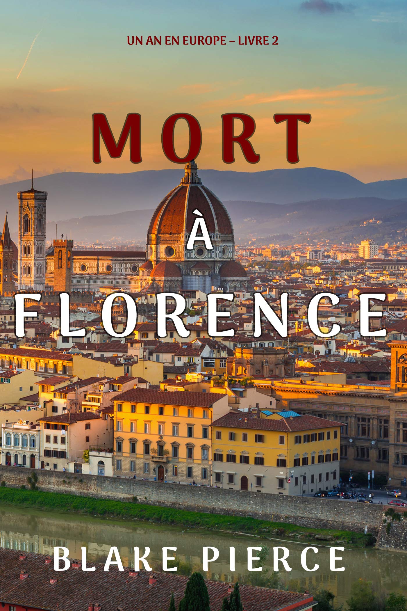 Mort à Florence (Un an en Europe #2) by Blake Pierce | Goodreads