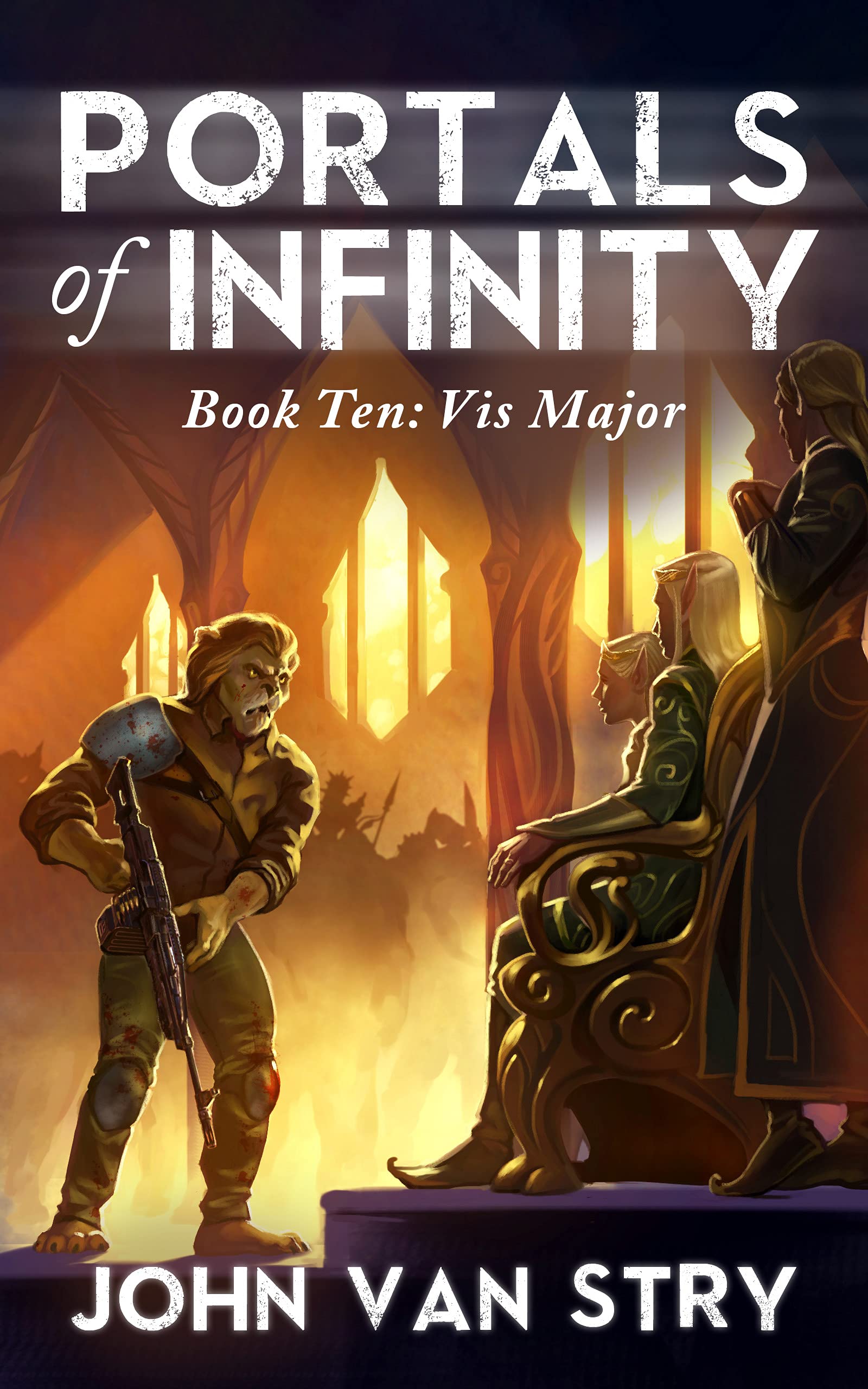 Vis Major (Portals of Infinity, #10) by John Van Stry | Goodreads
