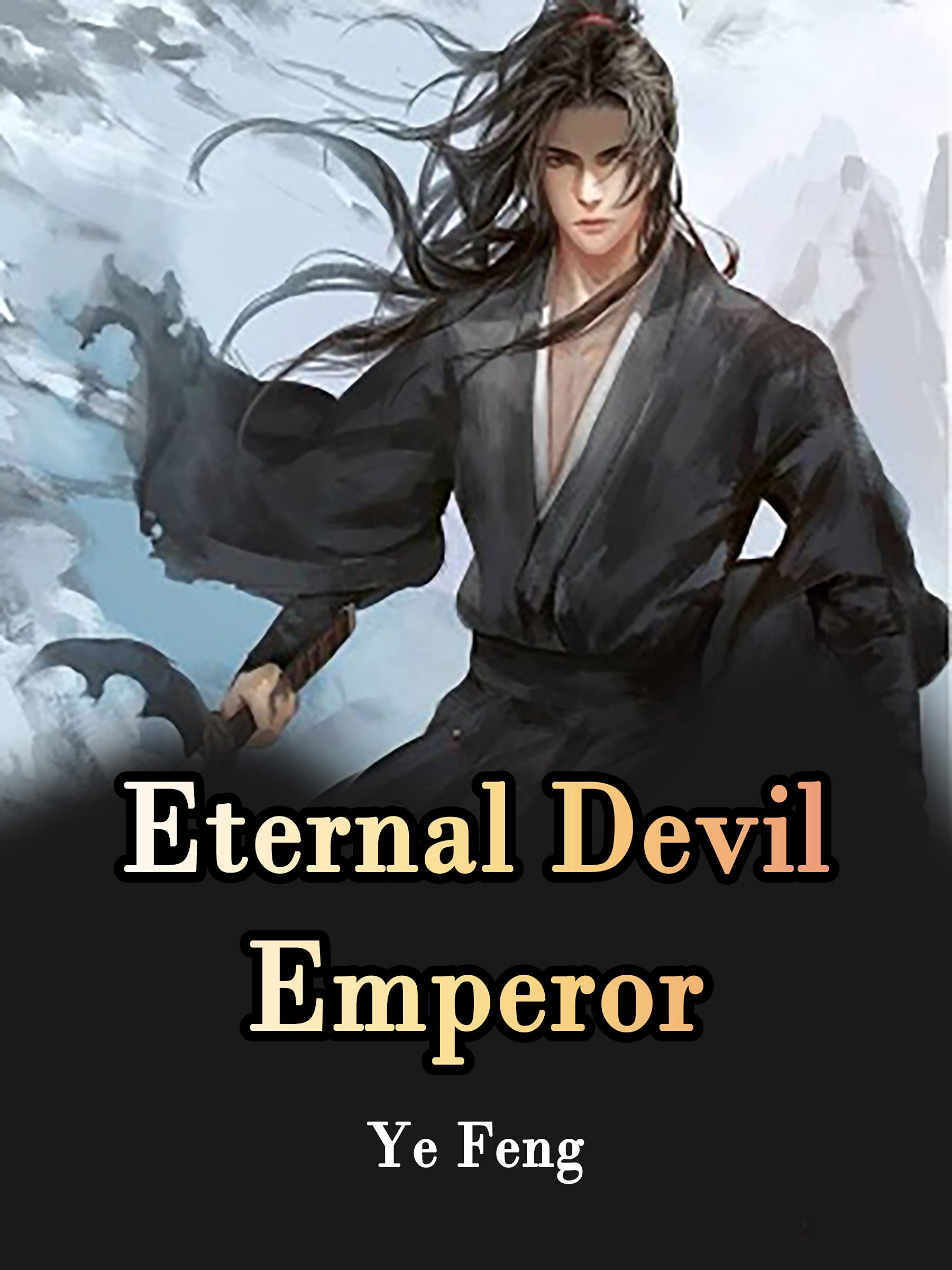 Eternal Devil Emperor: A Cultivation Progression and action adventure ...