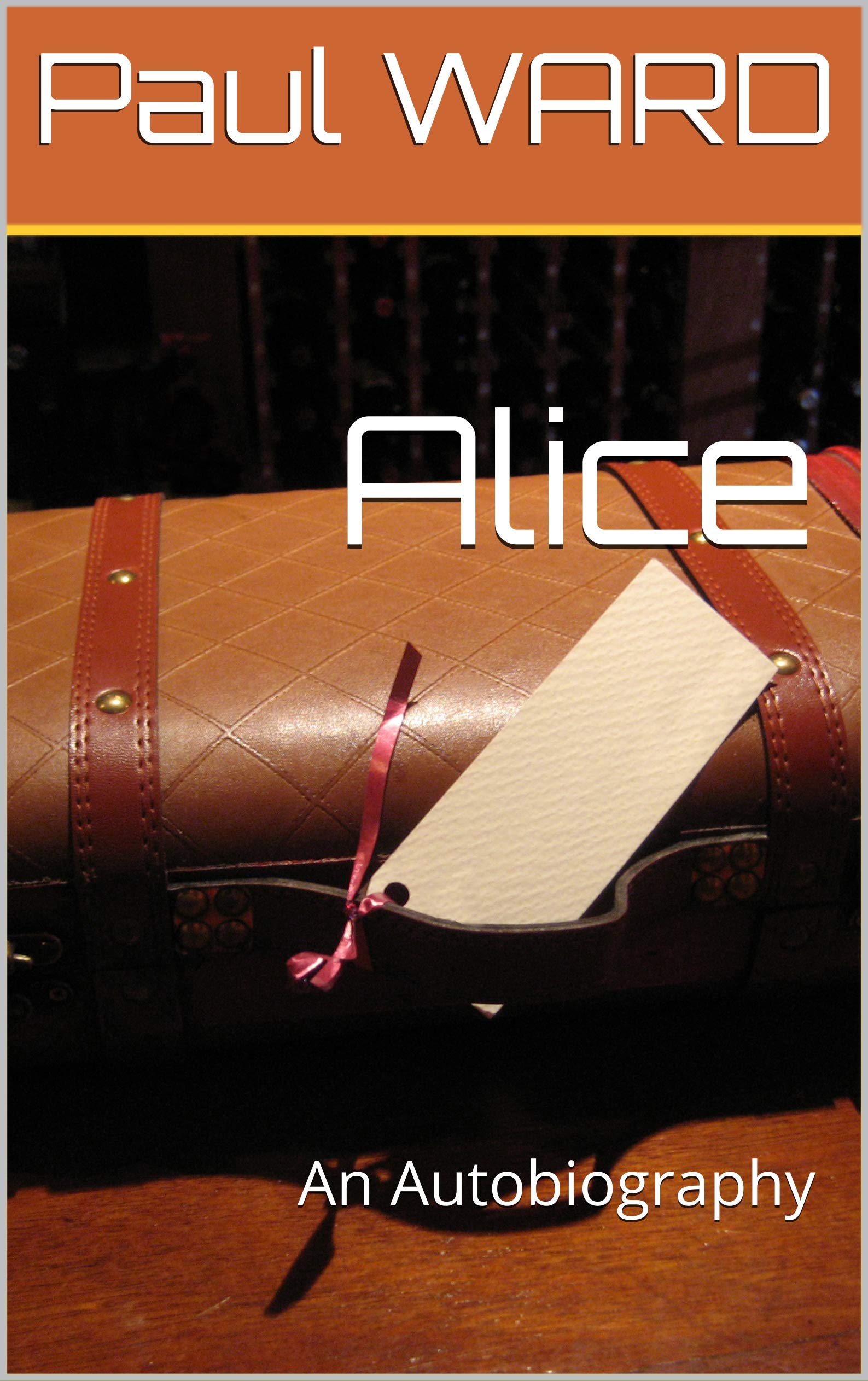 Alice: An Autobiography by Paul Ward | Goodreads