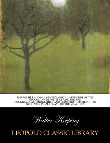 The fossils and palaeontological affinities of the Neocomian deposits ...