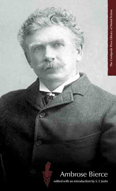 Ambrose Bierce (Library of Weird Fiction) by Ambrose Bierce | Goodreads