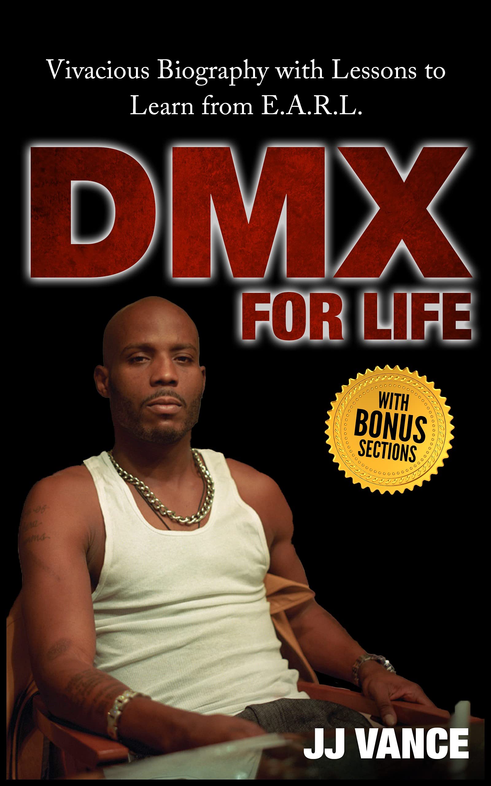 DMX for Life by JJ Vance: Vivacious Biography with Lessons to Learn ...
