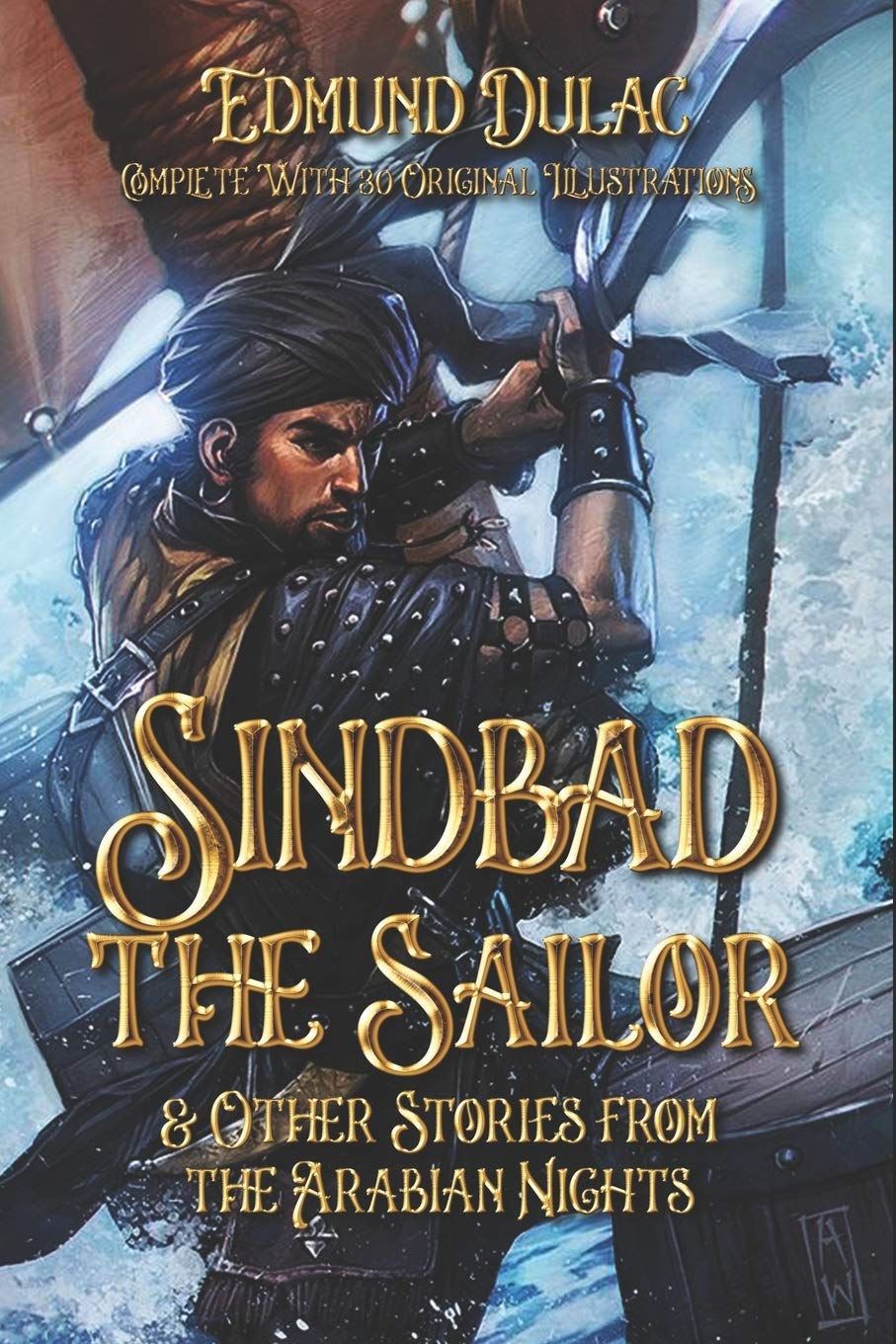Sindbad the Sailor & Other Stories from the Arabian Nights: Complete ...