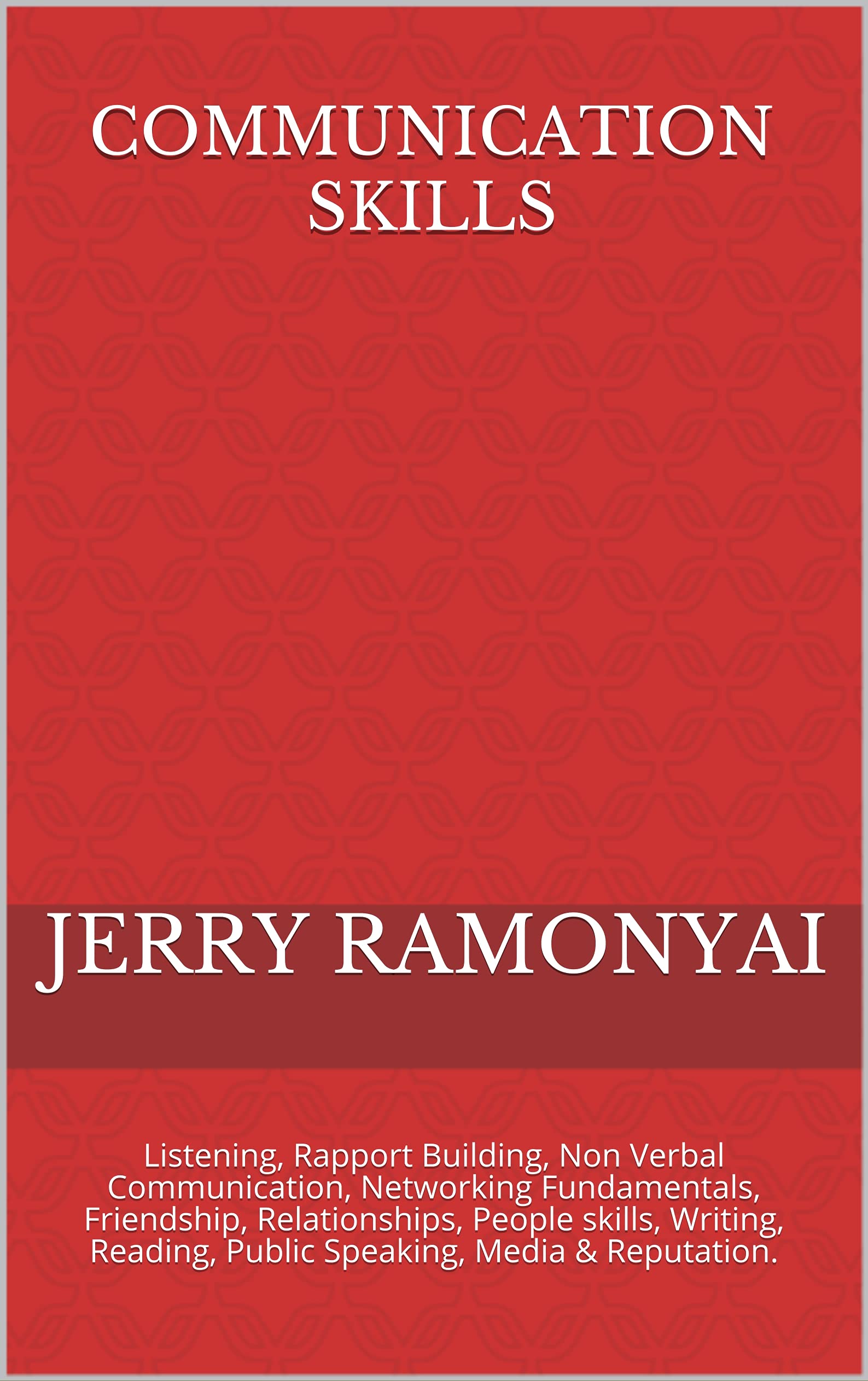 Communication Skills: Listening, Rapport Building, Non Verbal ...