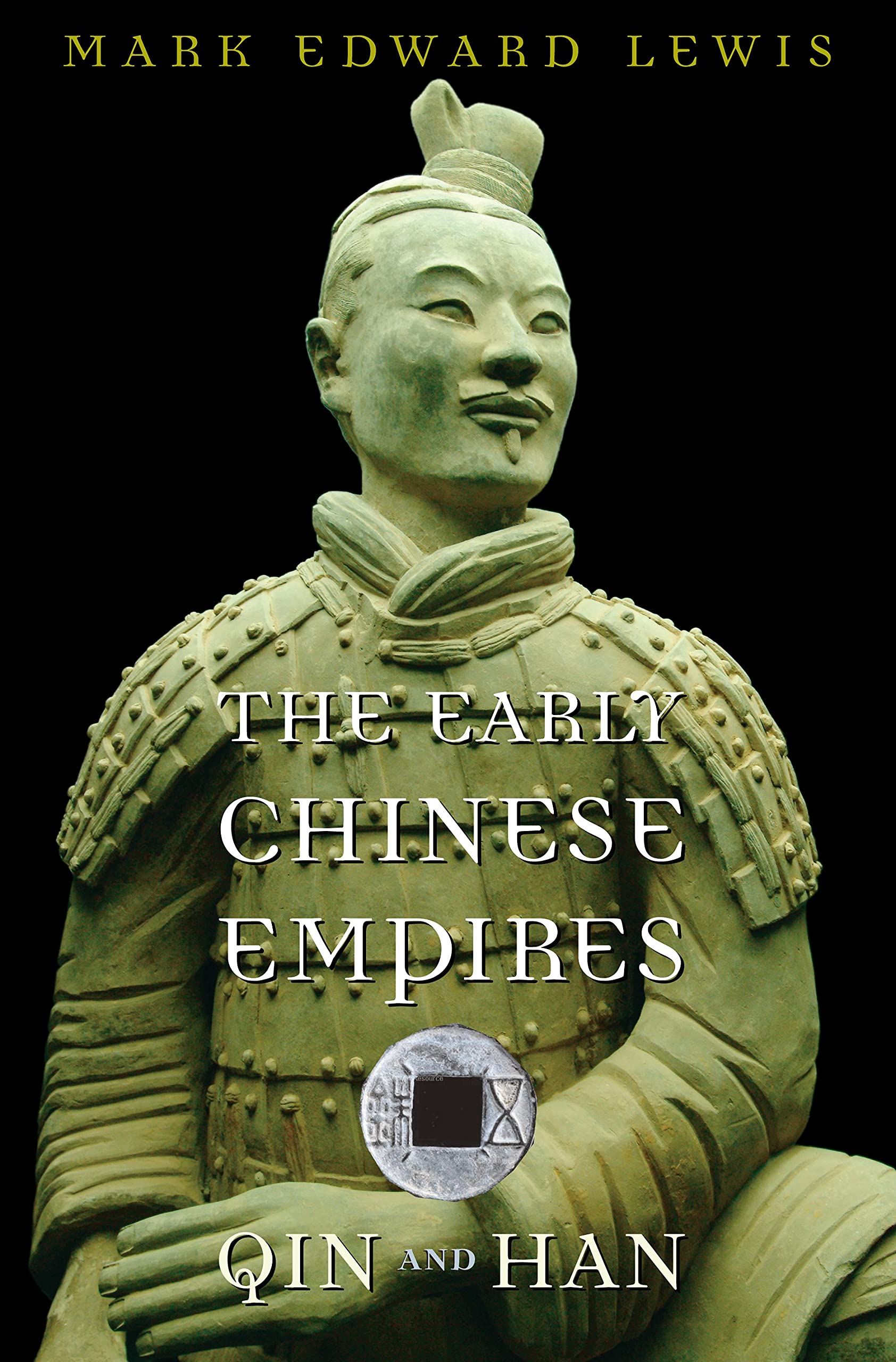 The Early Chinese Empires: Qin and Han by Mark Edward Lewis | Goodreads