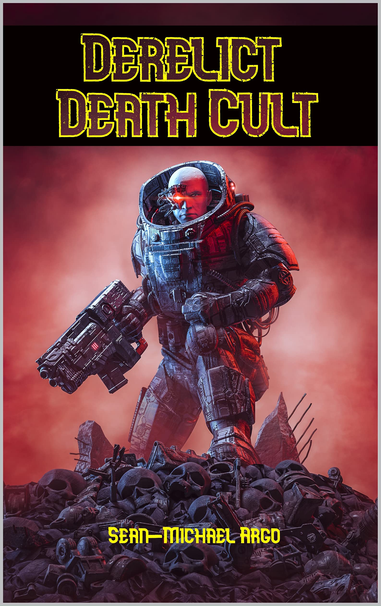 Derelict Death Cult: A Novel of Space Marine Horror by Sean-Michael ...