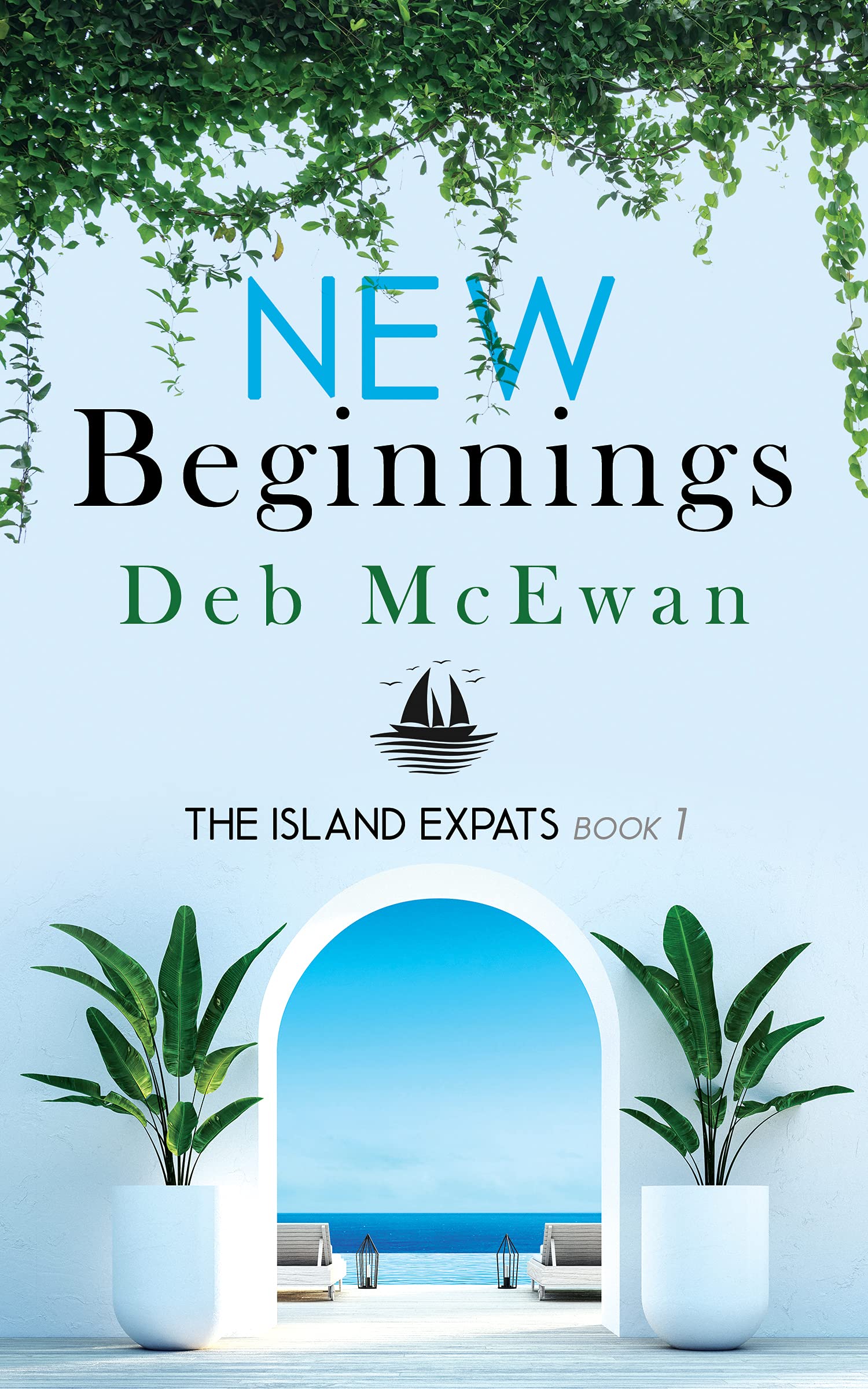The Island Expats Book 1: New Beginnings by Deb McEwan | Goodreads