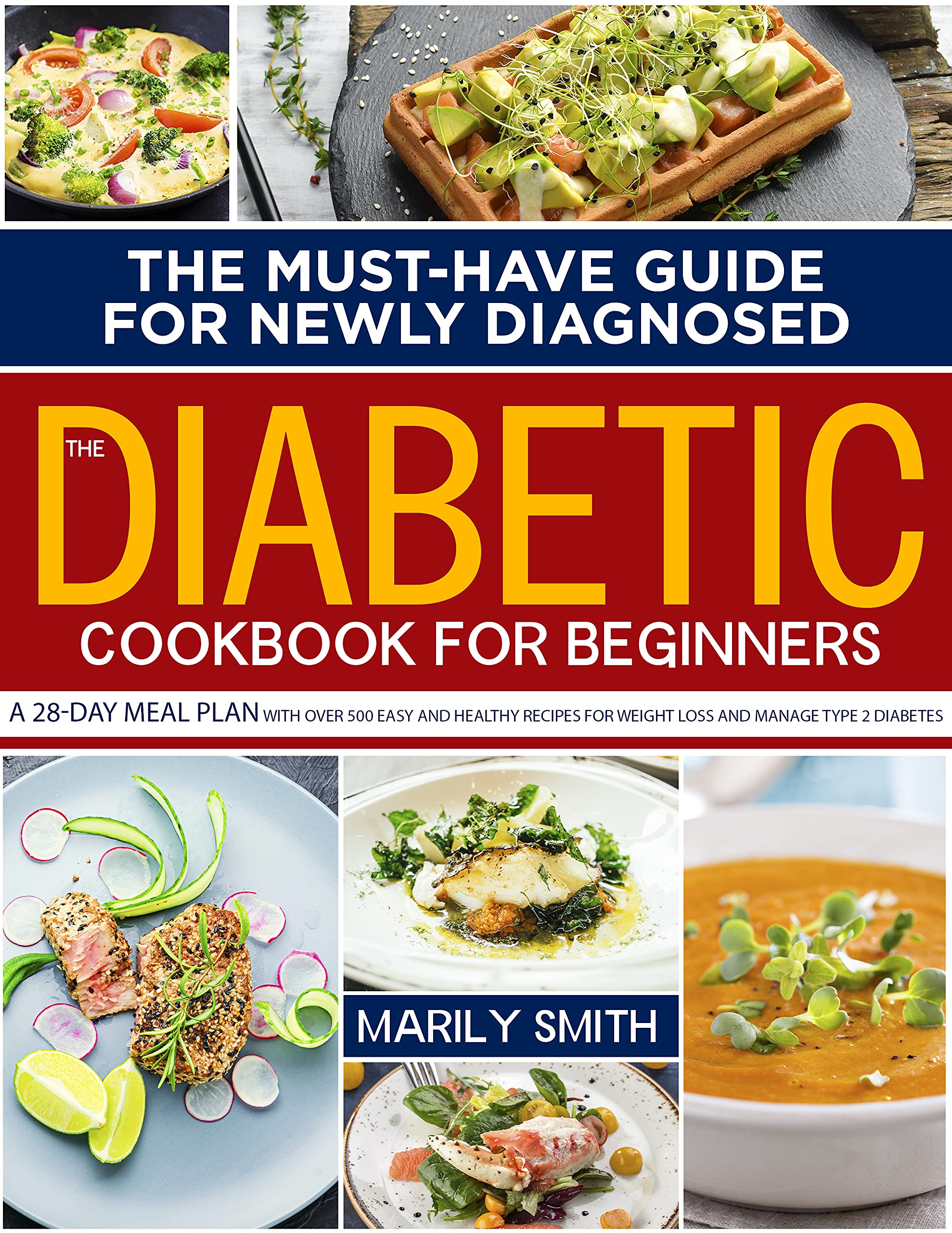 The Diabetic Cookbook for Beginners : The Must-Have Guide For Newly ...