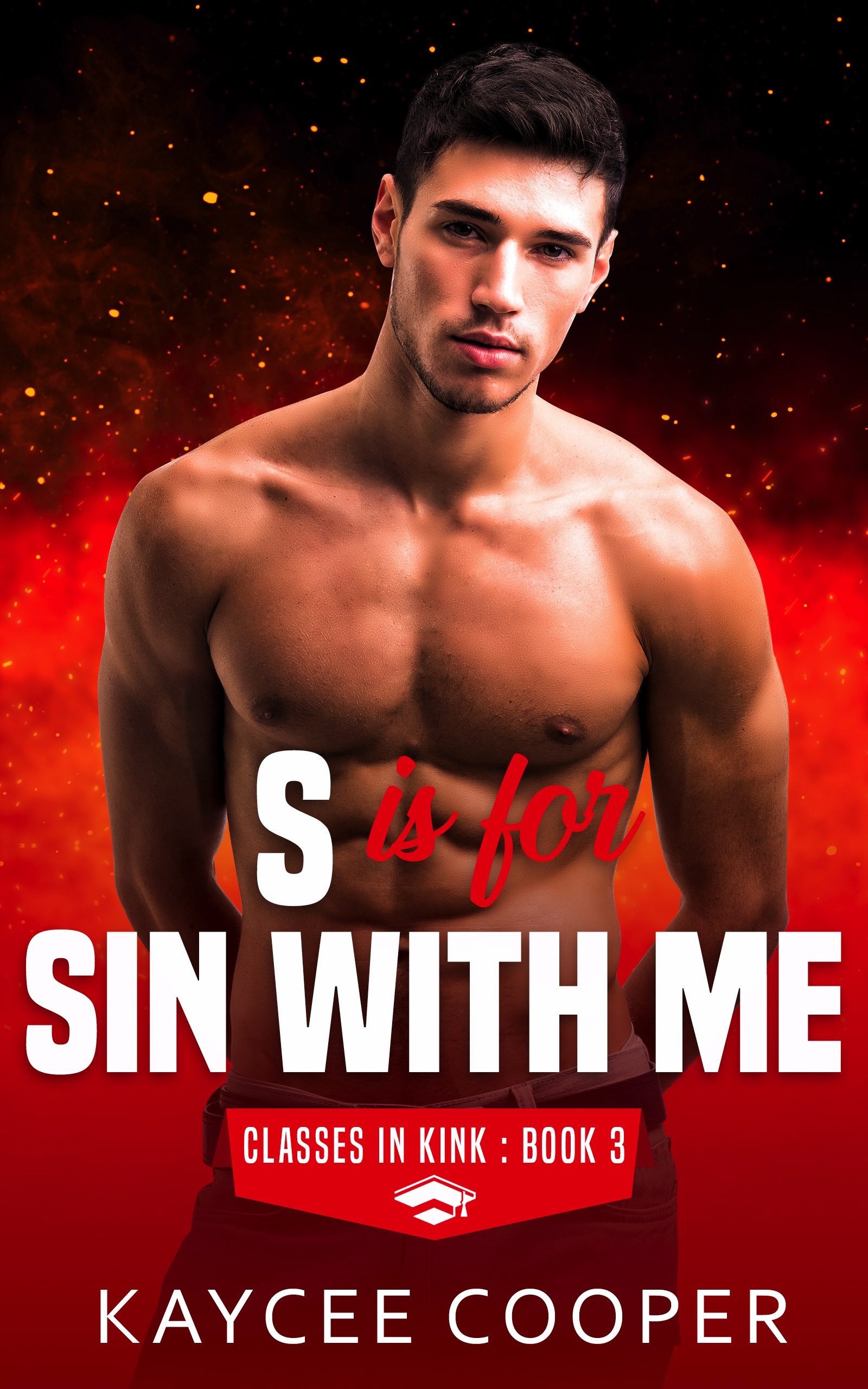S is for Sin With Me (Classes in Kink, #3) by Kaycee Cooper | Goodreads
