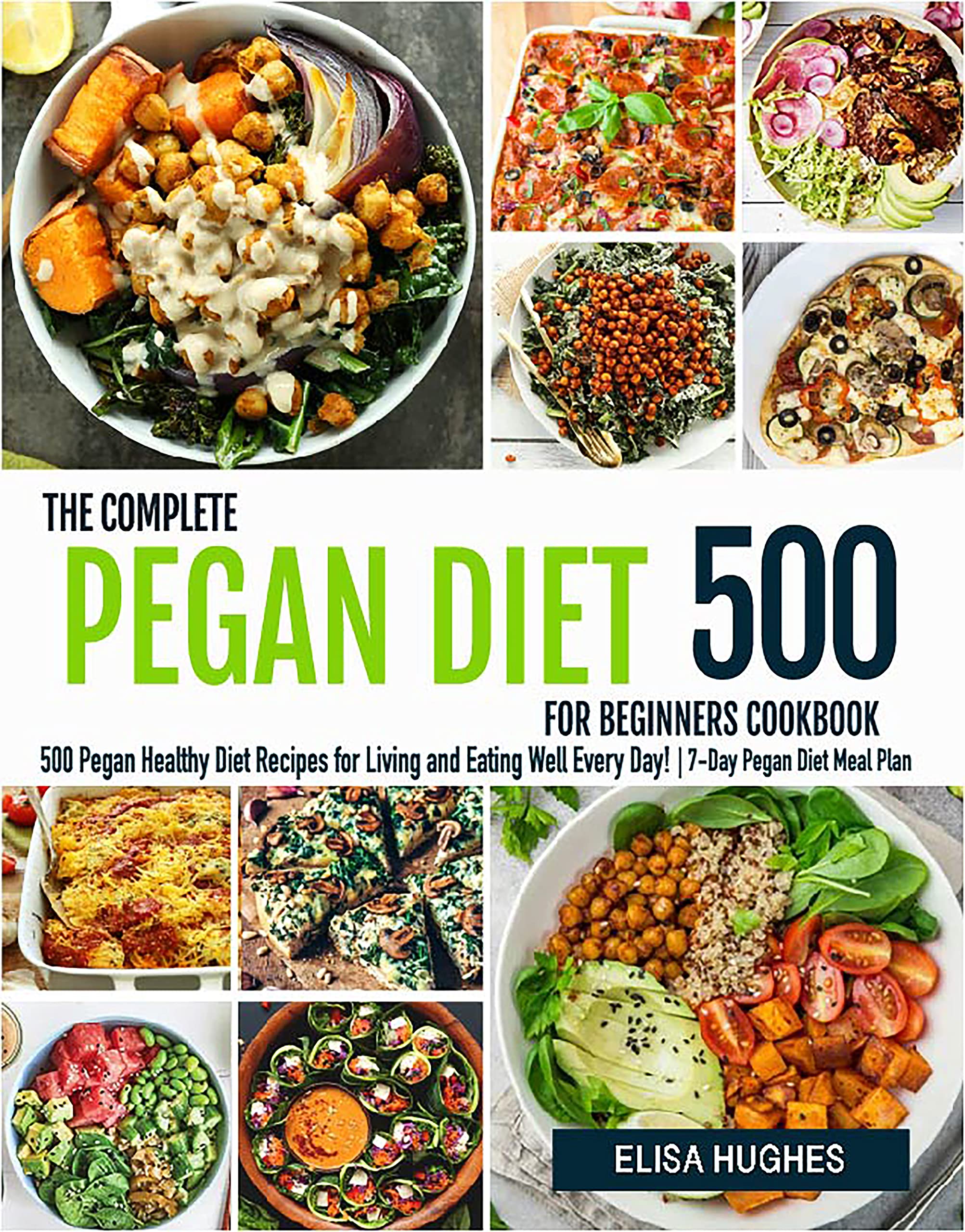 The Complete Pegan Diet for Beginners: 500 Pegan Healthy Diet Recipes for Living and Eating Well ...