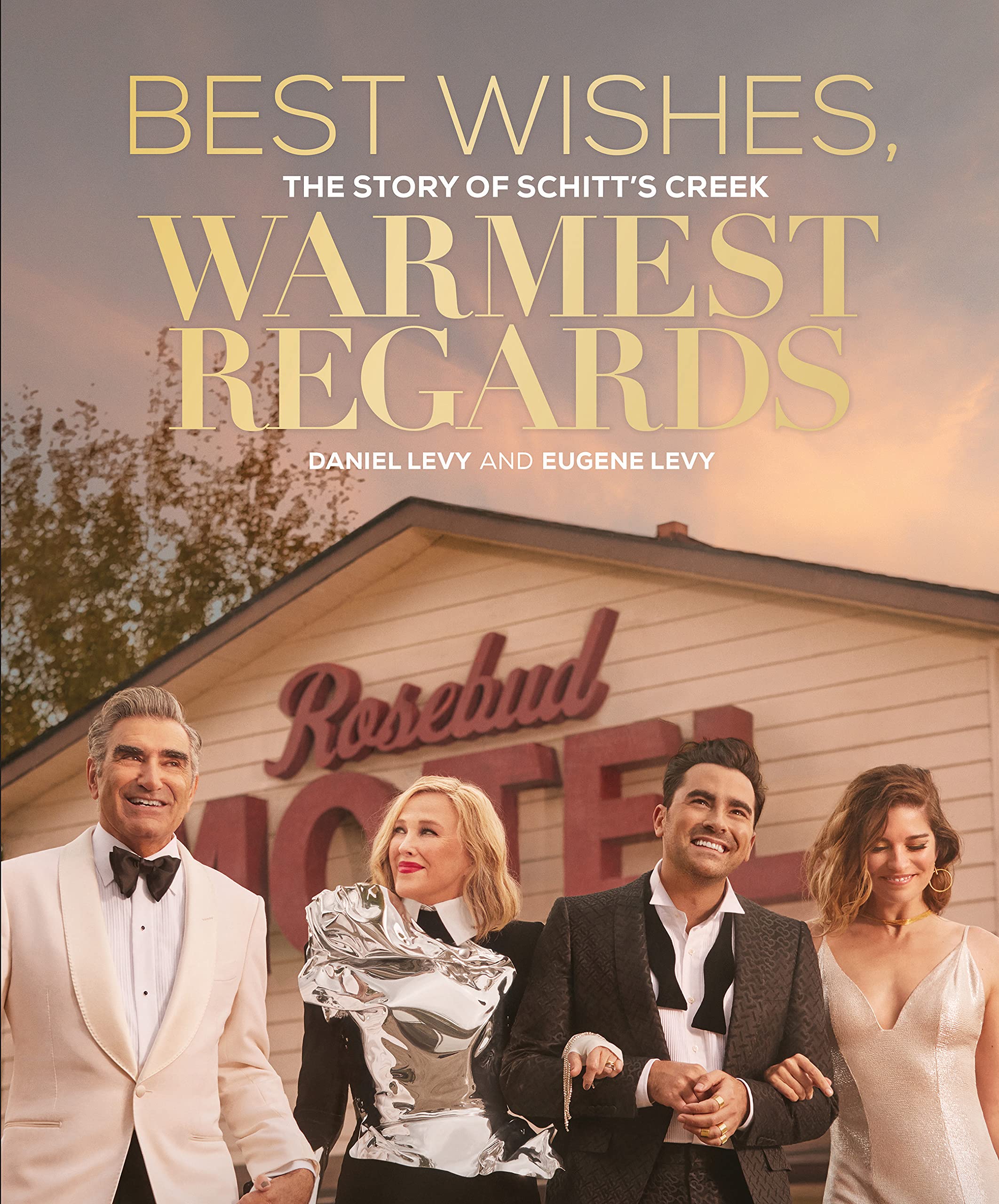 Best Wishes Warmest Regards The Story Of Schitt s Creek By Daniel Best Wishes Warmest Regards The Story Of Schitt s Creek By Daniel
