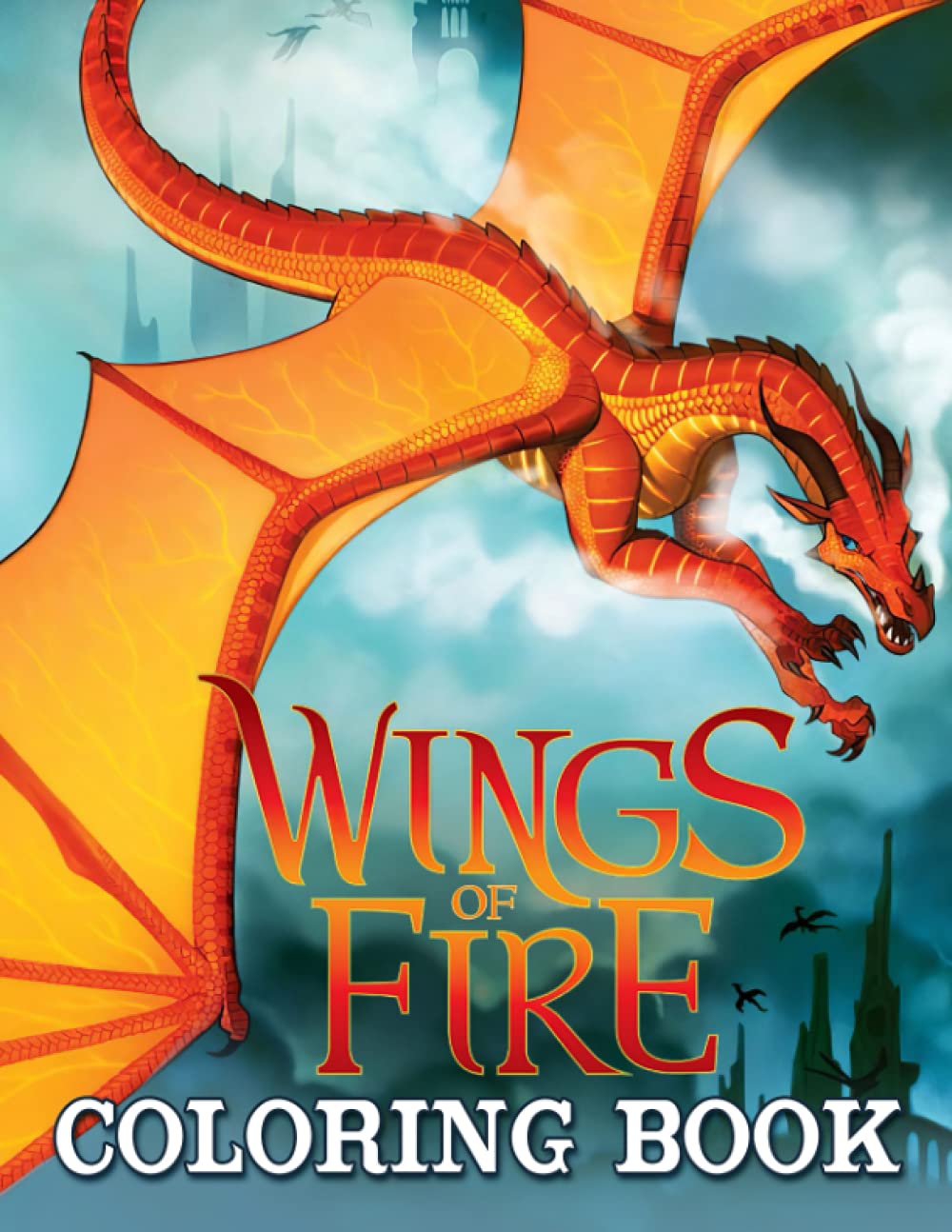 Wings Of Fire Coloring Book: An Awesome Coloring Book For Enjoying And ...