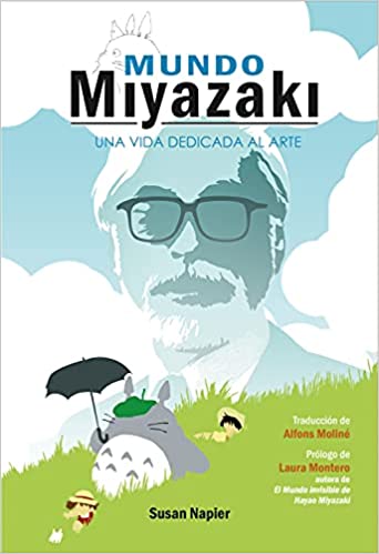 Mundo Miyazaki: Una vida dedicada al arte by Susan J. Napier | Goodreads