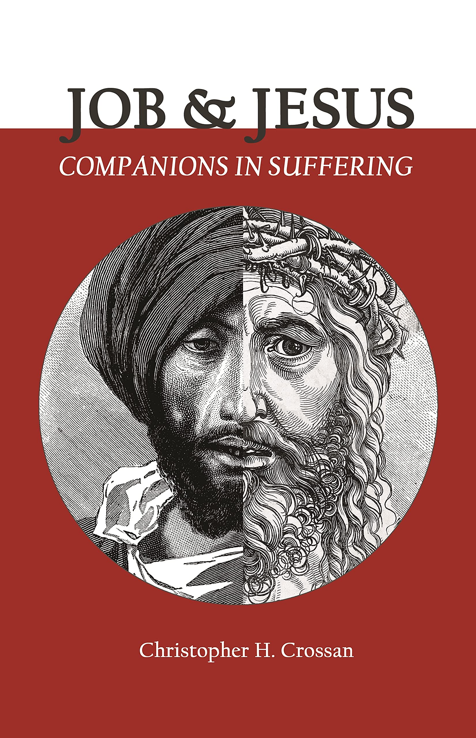 Job and Jesus: Companions in Suffering by Christopher Crossan | Goodreads