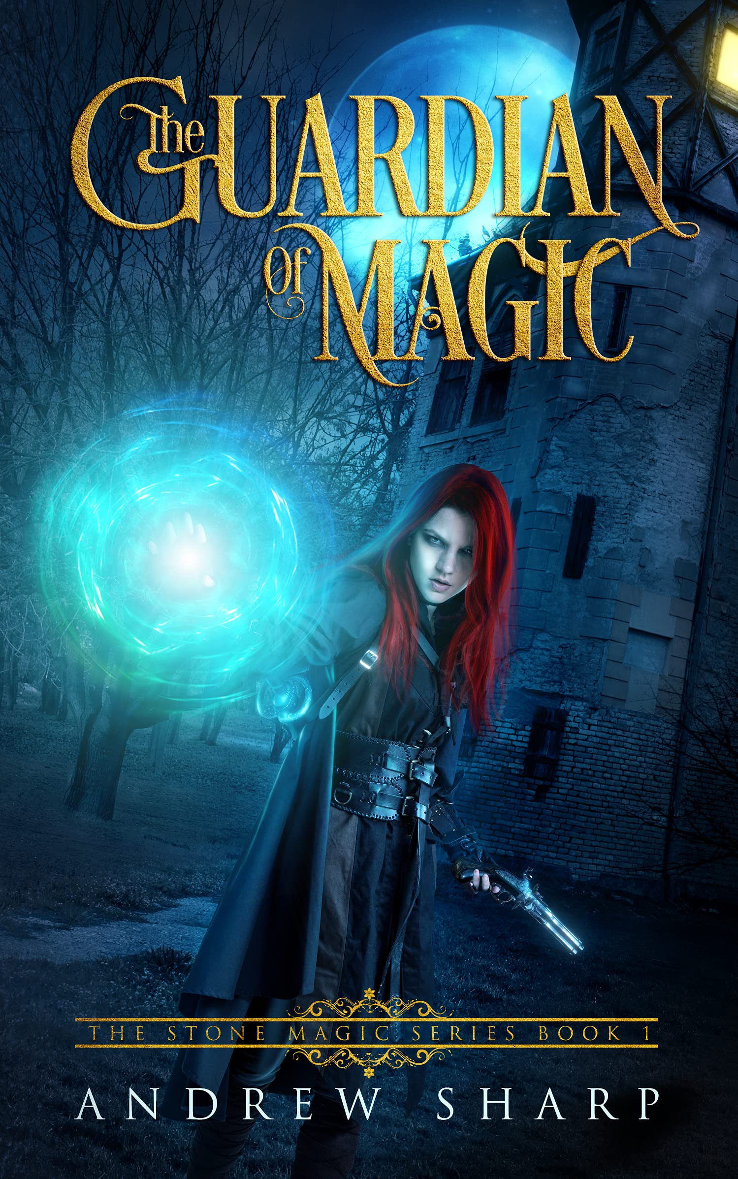 The Guardian Of Magic (The Stone Magic Series #1) by Andrew Sharp | Goodreads