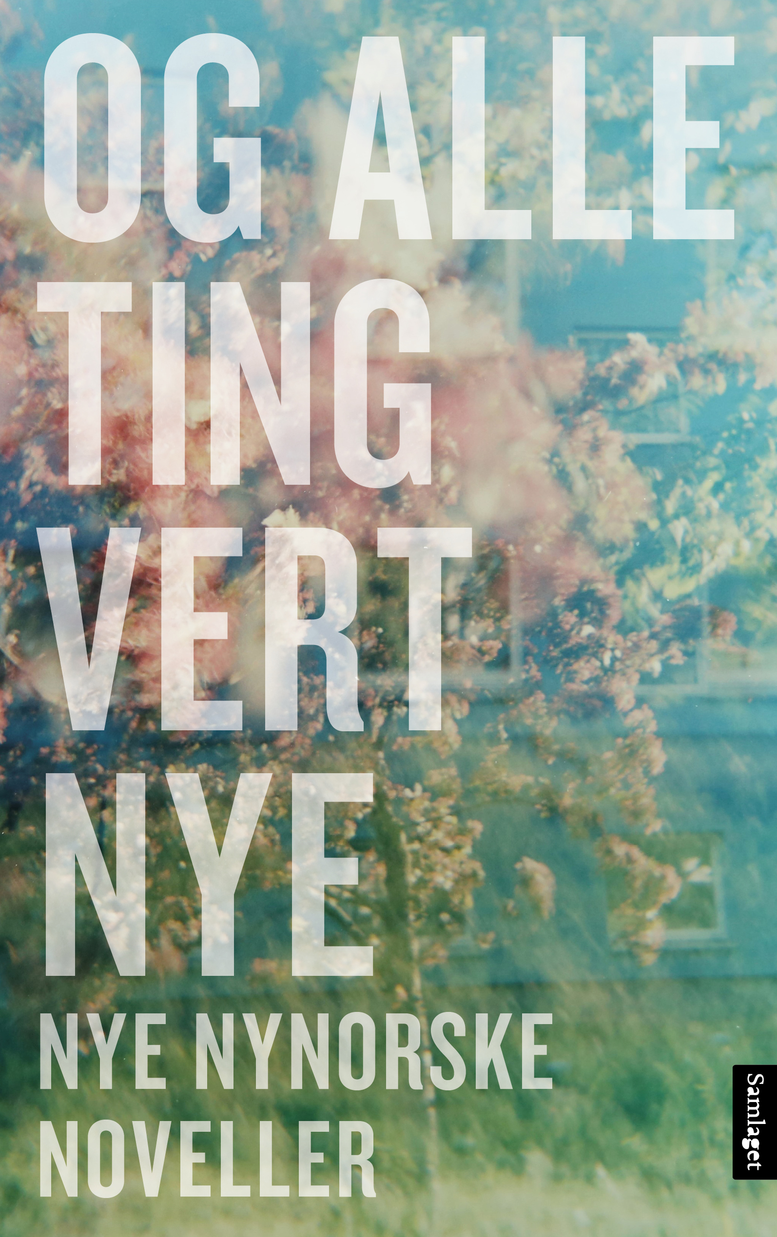 Og alle ting vert nye by Rakel Solstad | Goodreads