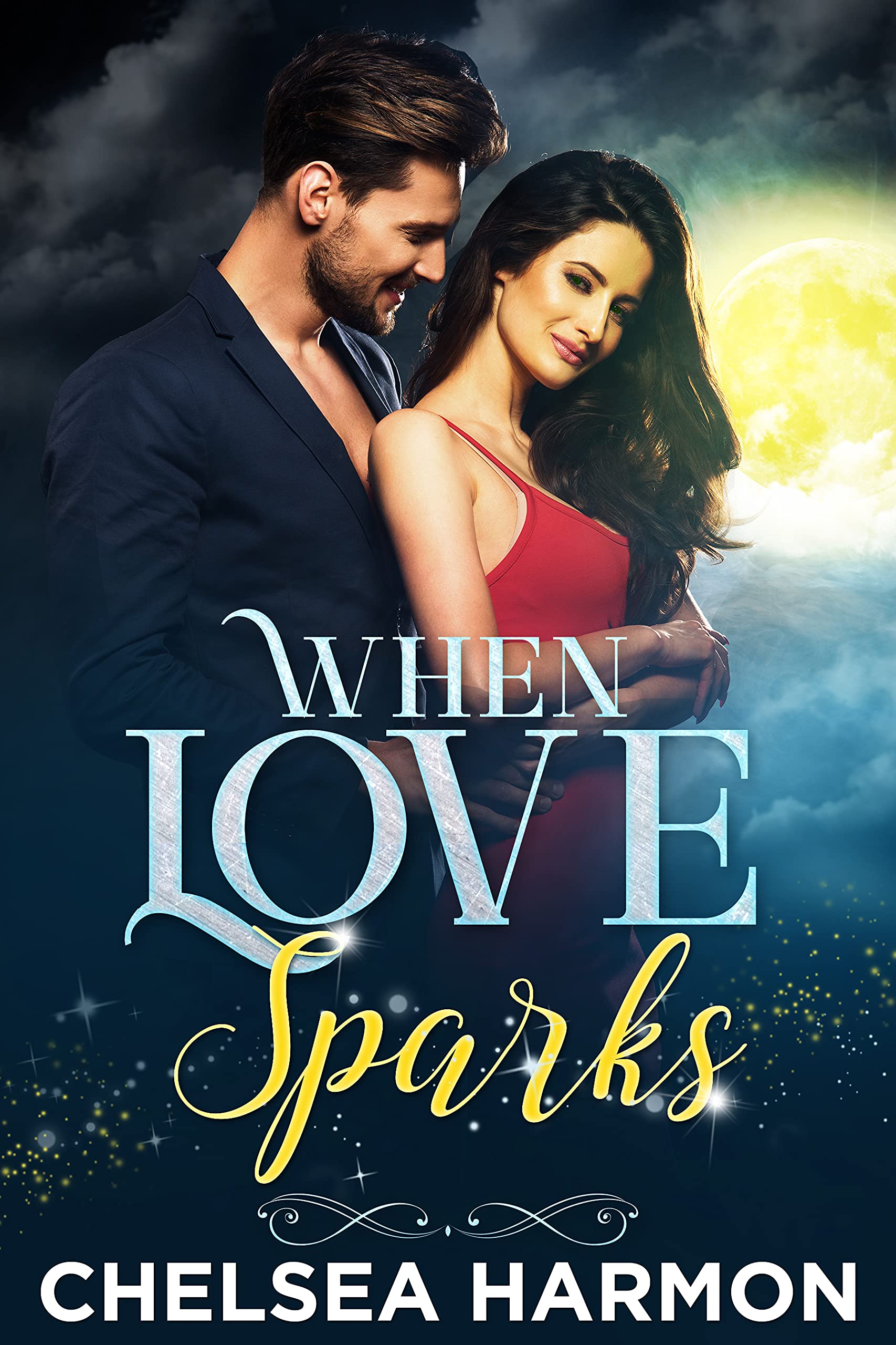 When Love Sparks by Chelsea Harmon | Goodreads