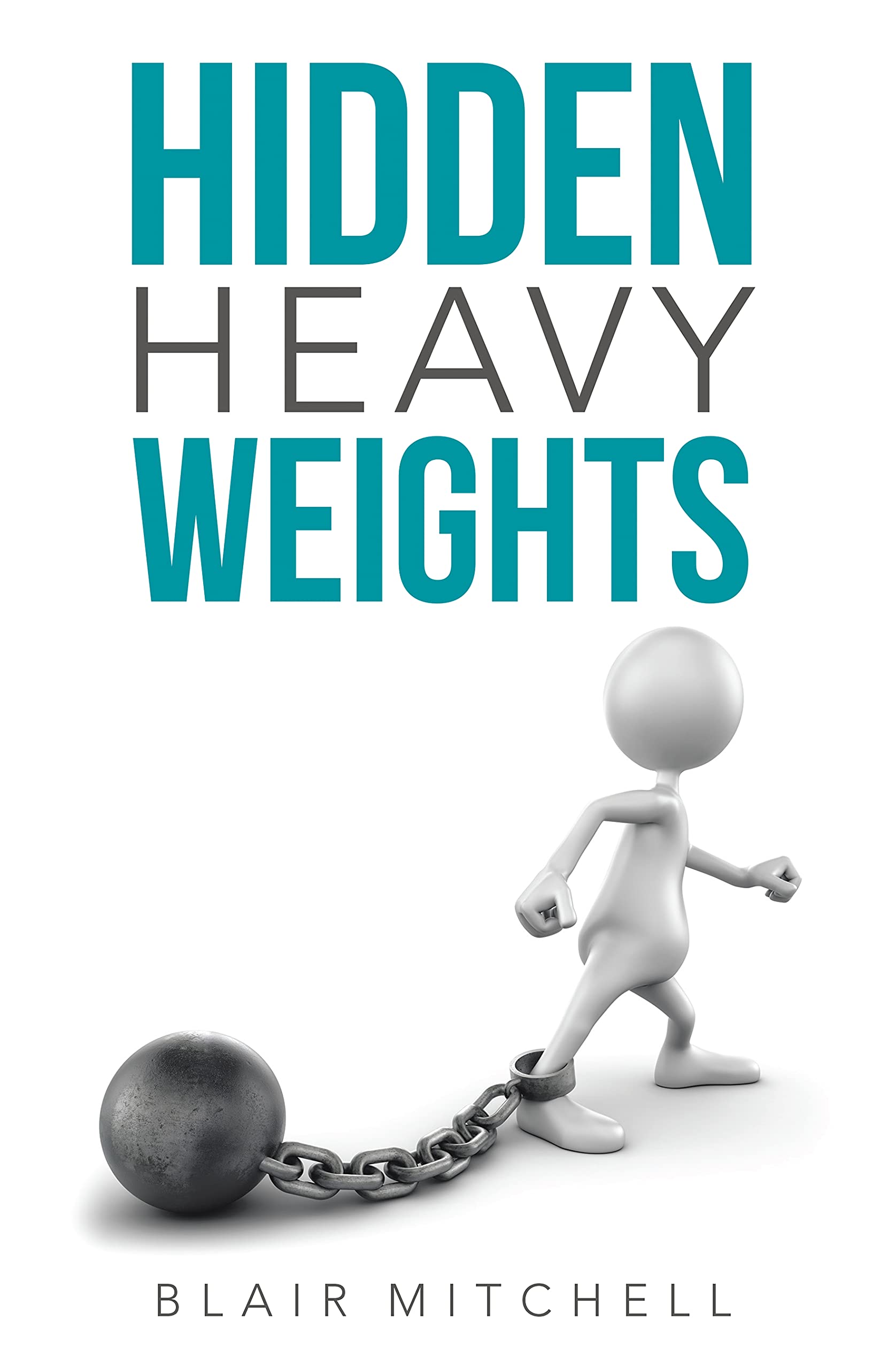 Hidden Heavy Weights by Blair Mitchell | Goodreads