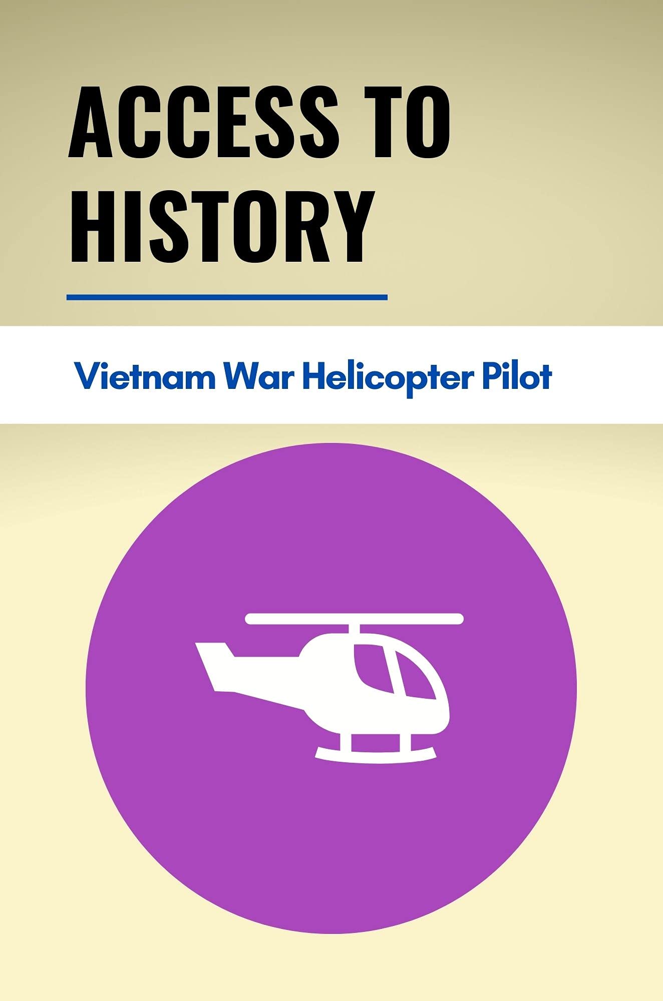 Access To History: Vietnam War Helicopter Pilot: Helicopter Operations ...