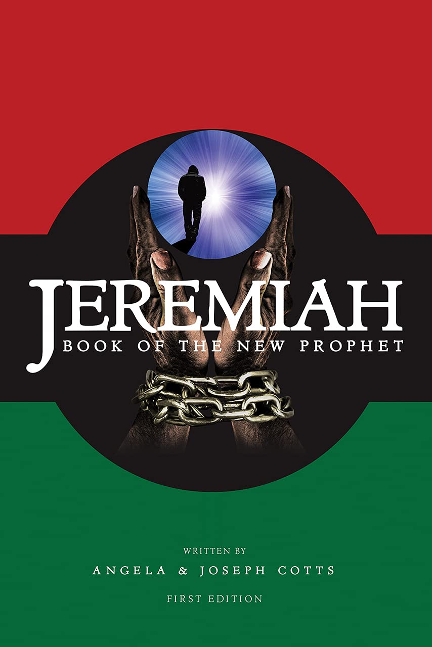 Jeremiah: Book of the New Prophet by Angela and Joseph Cotts | Goodreads