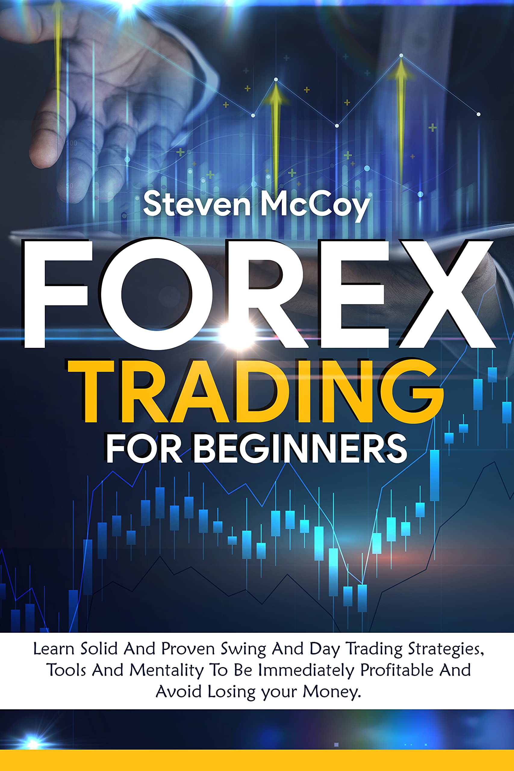 Forex Trading for Beginners : Learn Solid And Proven Swing And Day ...