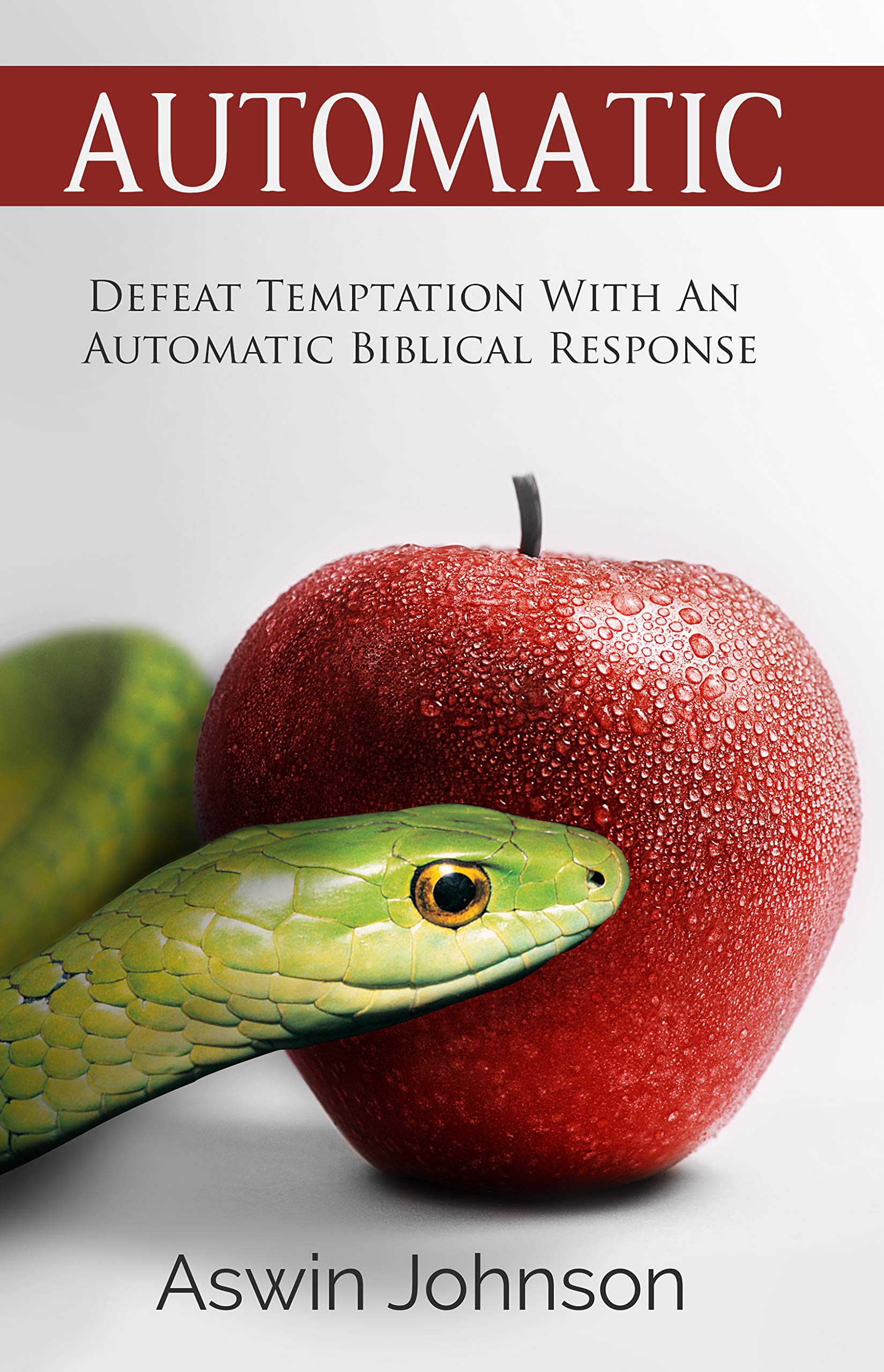Automatic: Defeat Temptation With An Automatic Biblical Response by ...