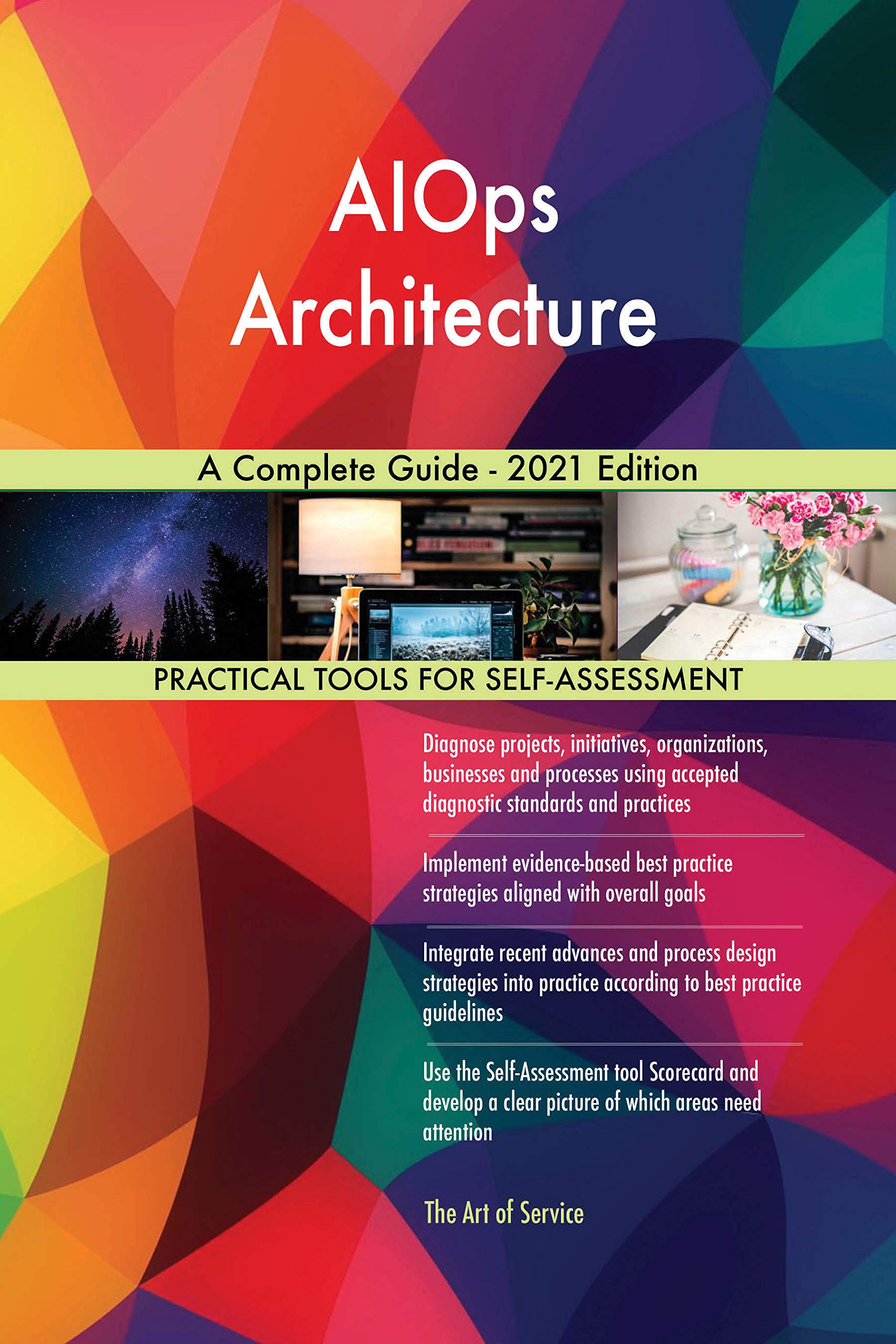 AIOps Architecture A Complete Guide - 2021 Edition by Gerardus Blokdyk | Goodreads