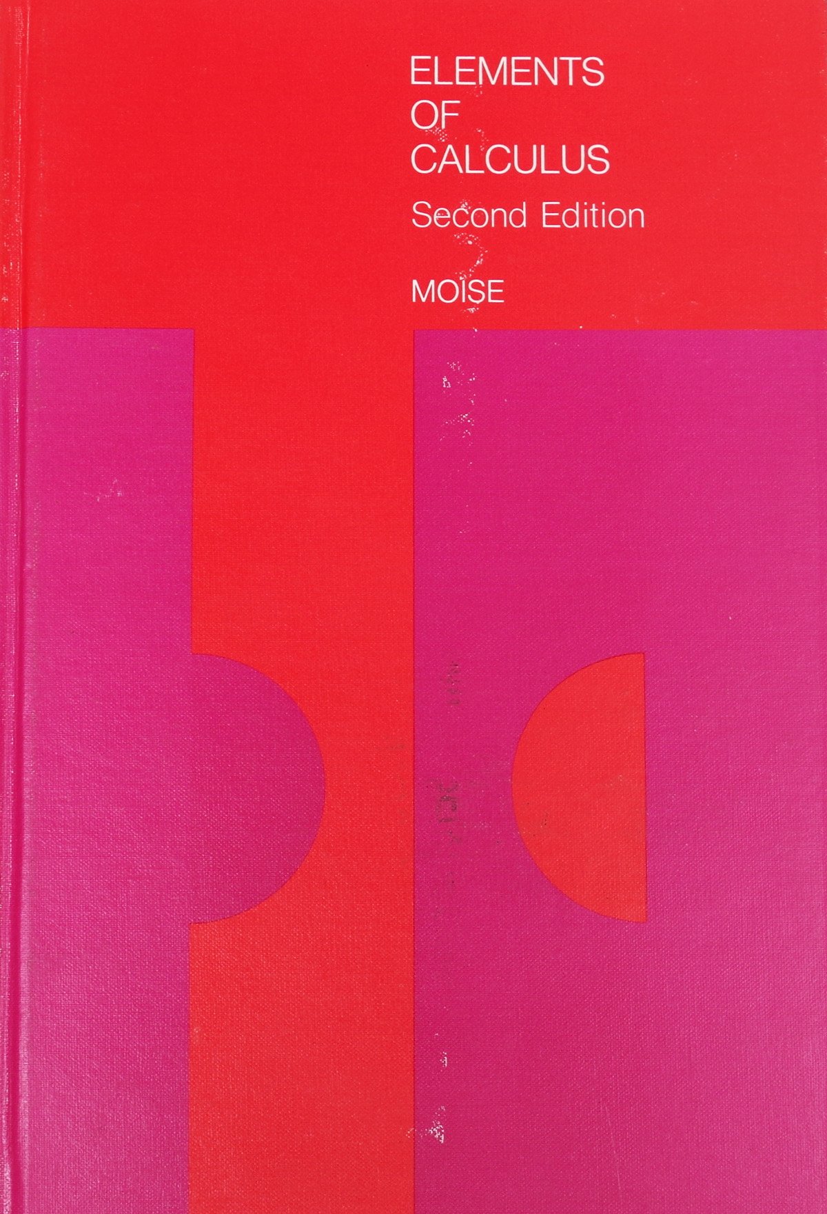 Elements of Calculus by Edwin Moise | Goodreads