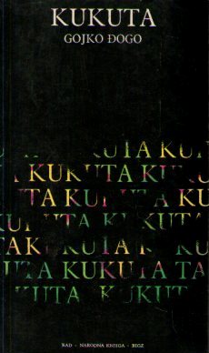 Kukuta: Pesme by Gojko Đogo | Goodreads