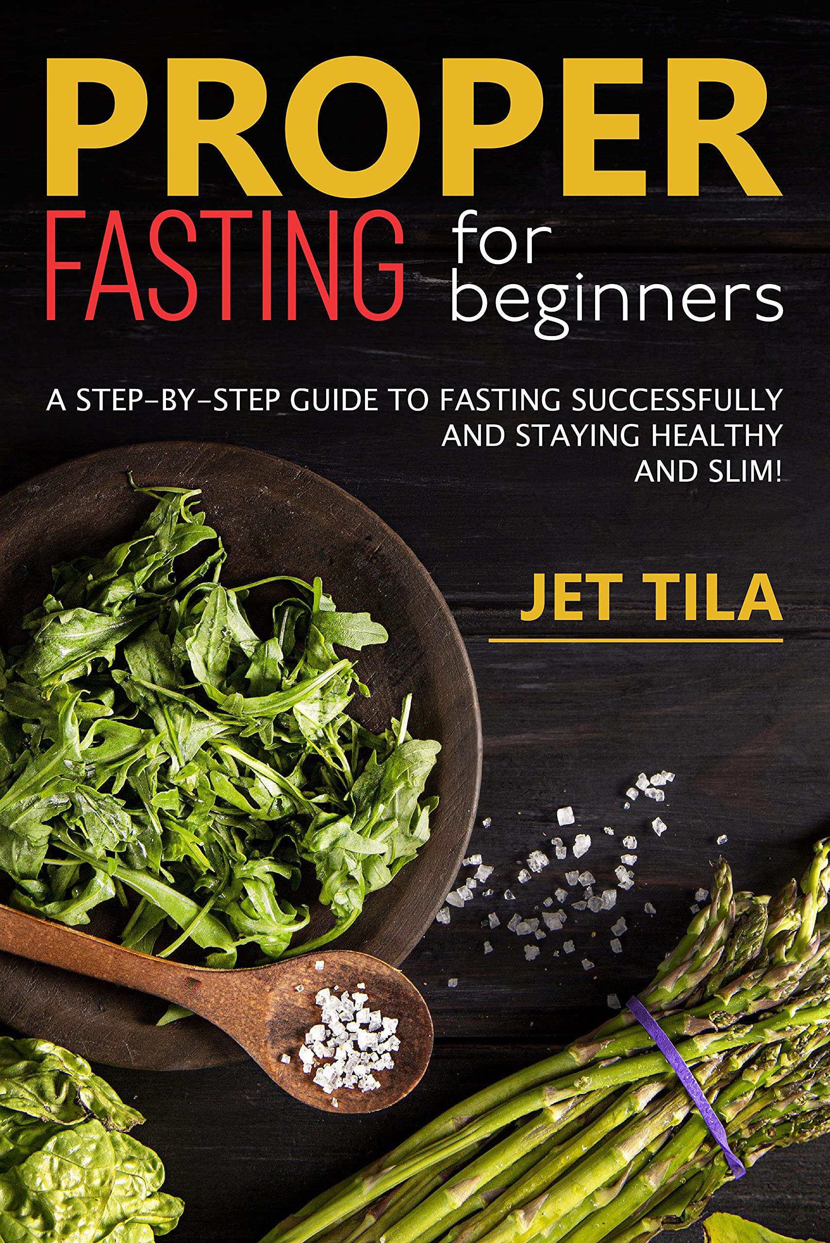 Proper fasting for beginners: A step-by-step guide to fasting ...