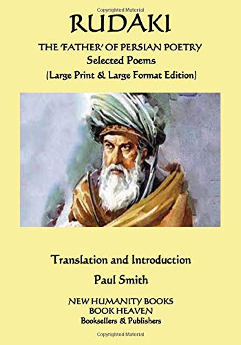 RUDAKI... THE ‘FATHER’ OF PERSIAN POETRY Selected Poems: by Rudaki ...