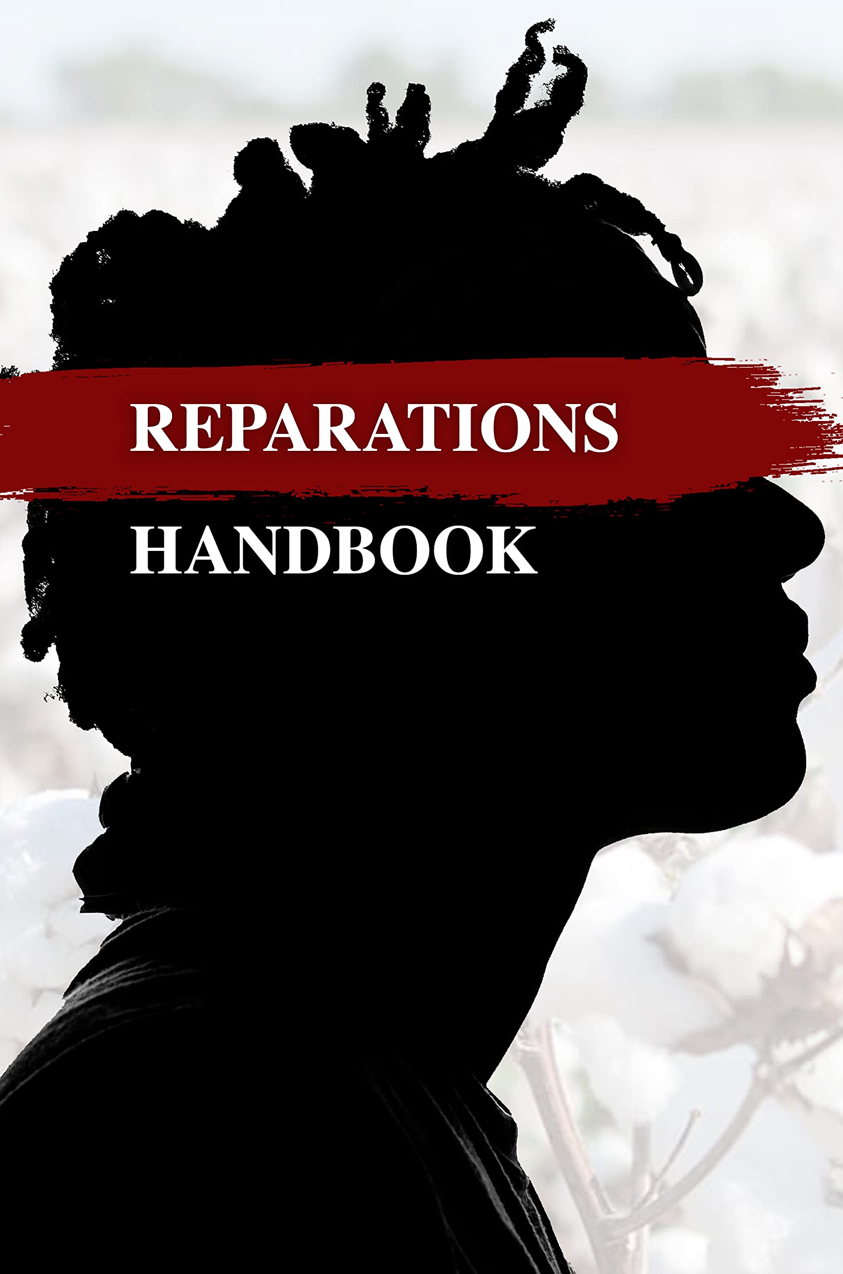 Reparations Handbook: A practical approach to reparations for Black ...