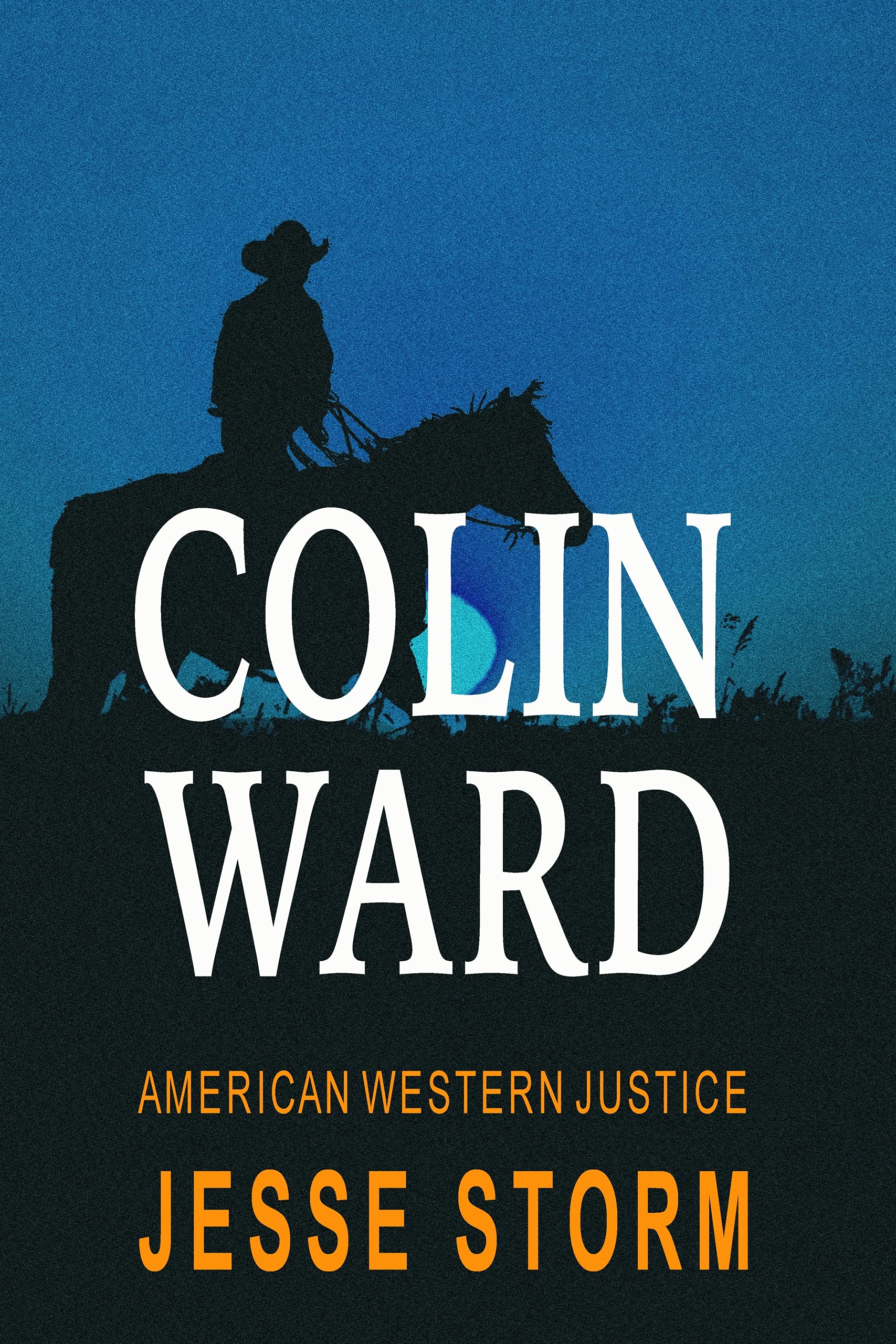 Colin Ward (Western Justice Riders) by Jesse Storm | Goodreads