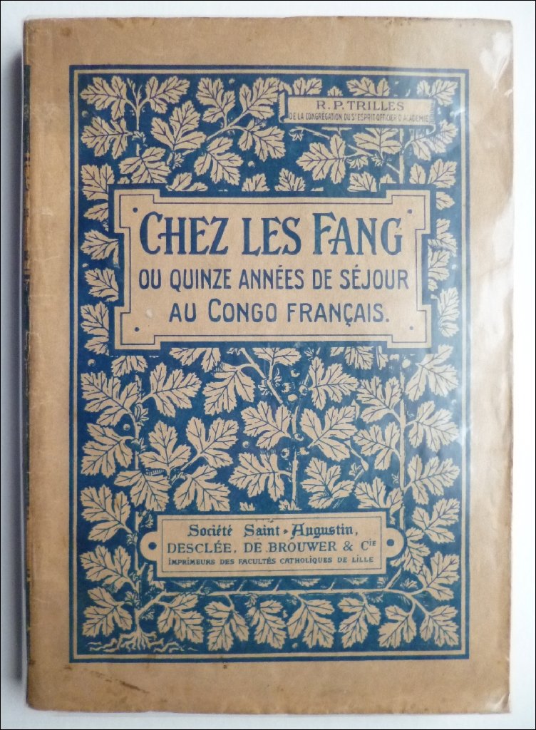 Chez les Fang ou quinze années de séjour au Congo français by Henri ...
