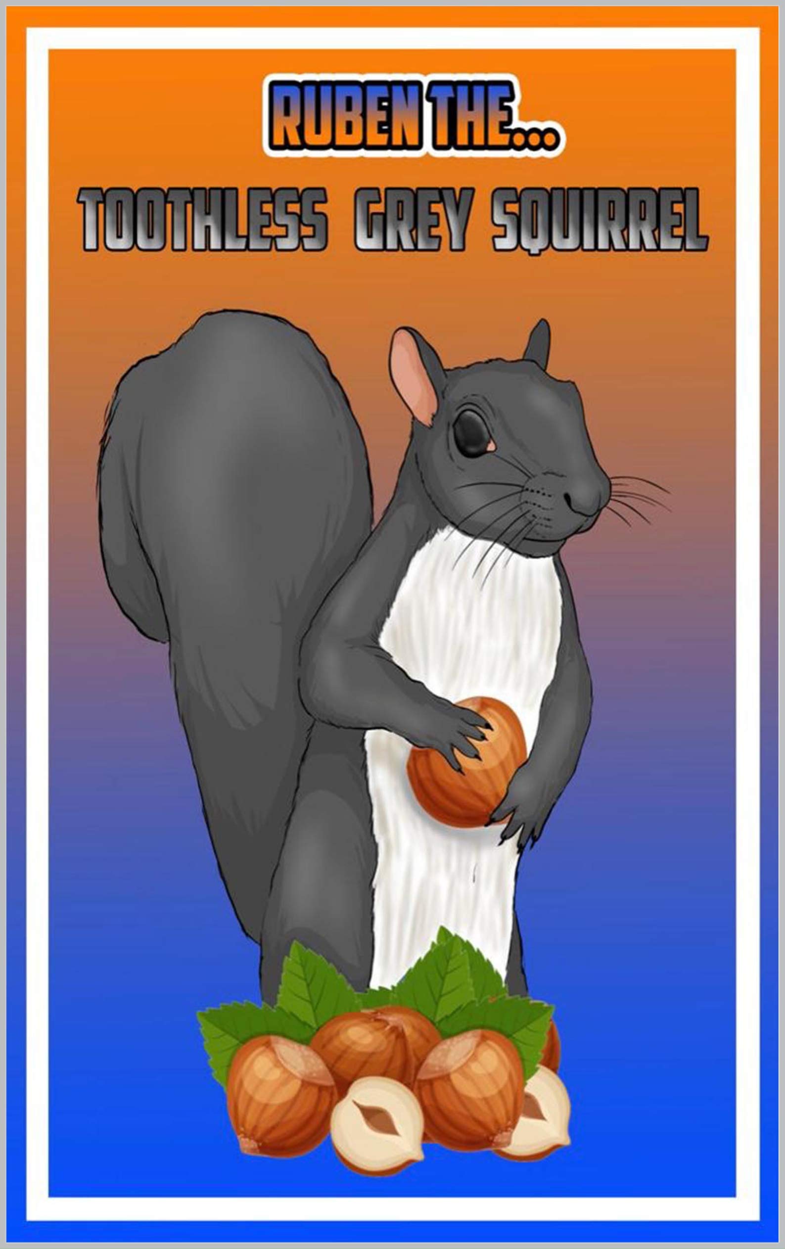 Ruben The Toothless Grey Squirrel by Paul Allum | Goodreads