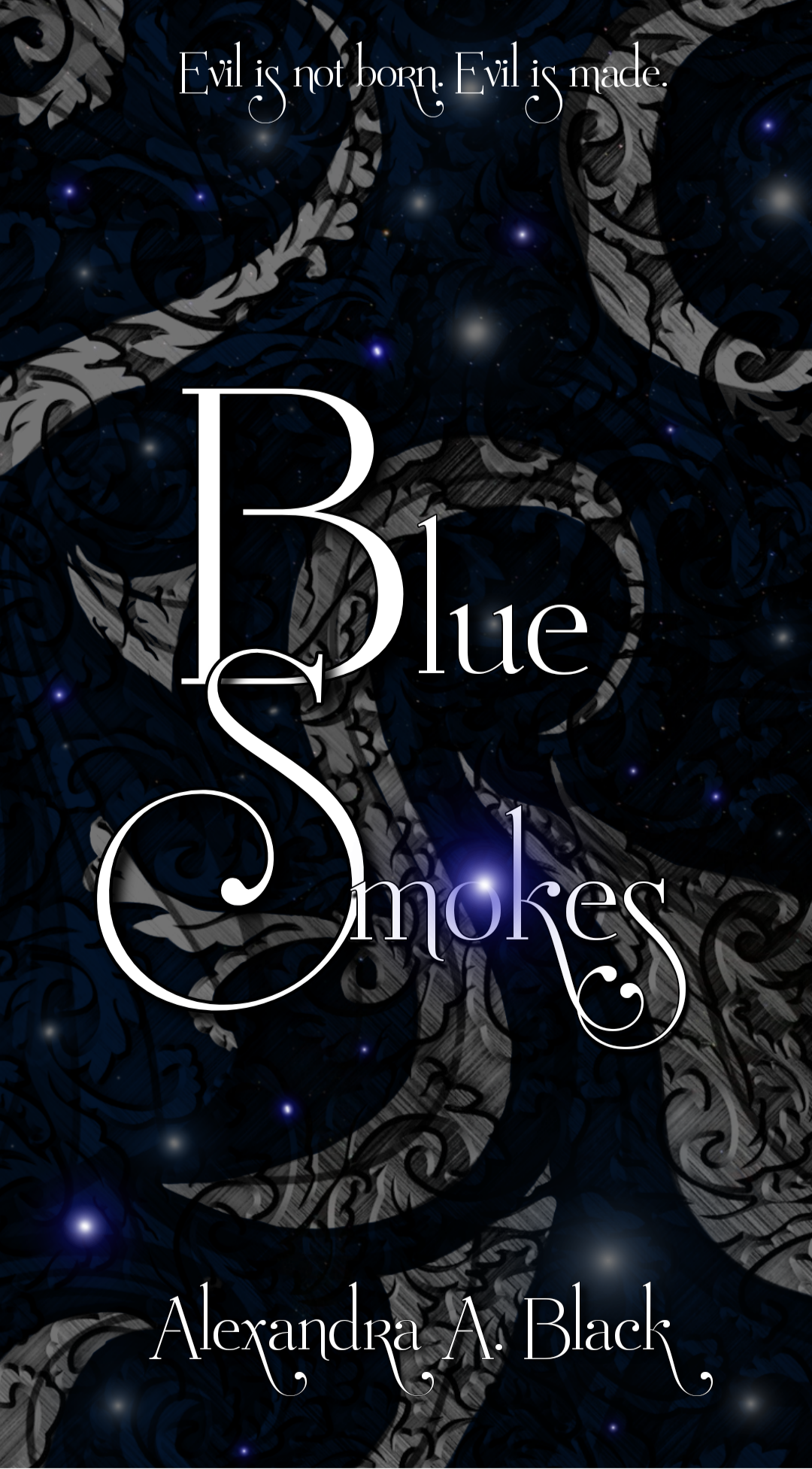 Blue Smokes (Forsaken Destinies, #2) by Alexandra A. Black | Goodreads